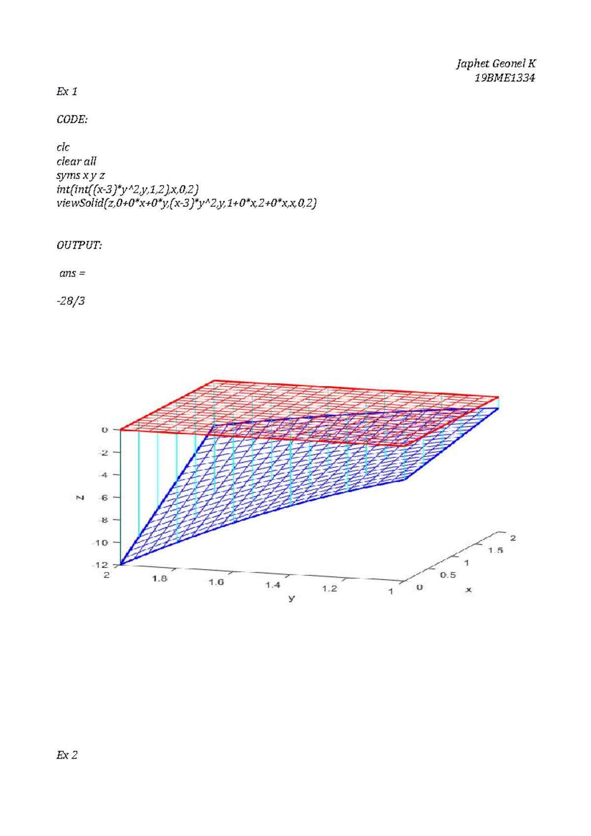Matlab fun in the room - Japhet Geonel K 19BME Ex 1 CODE: clc clear all syms x y z - Studocu