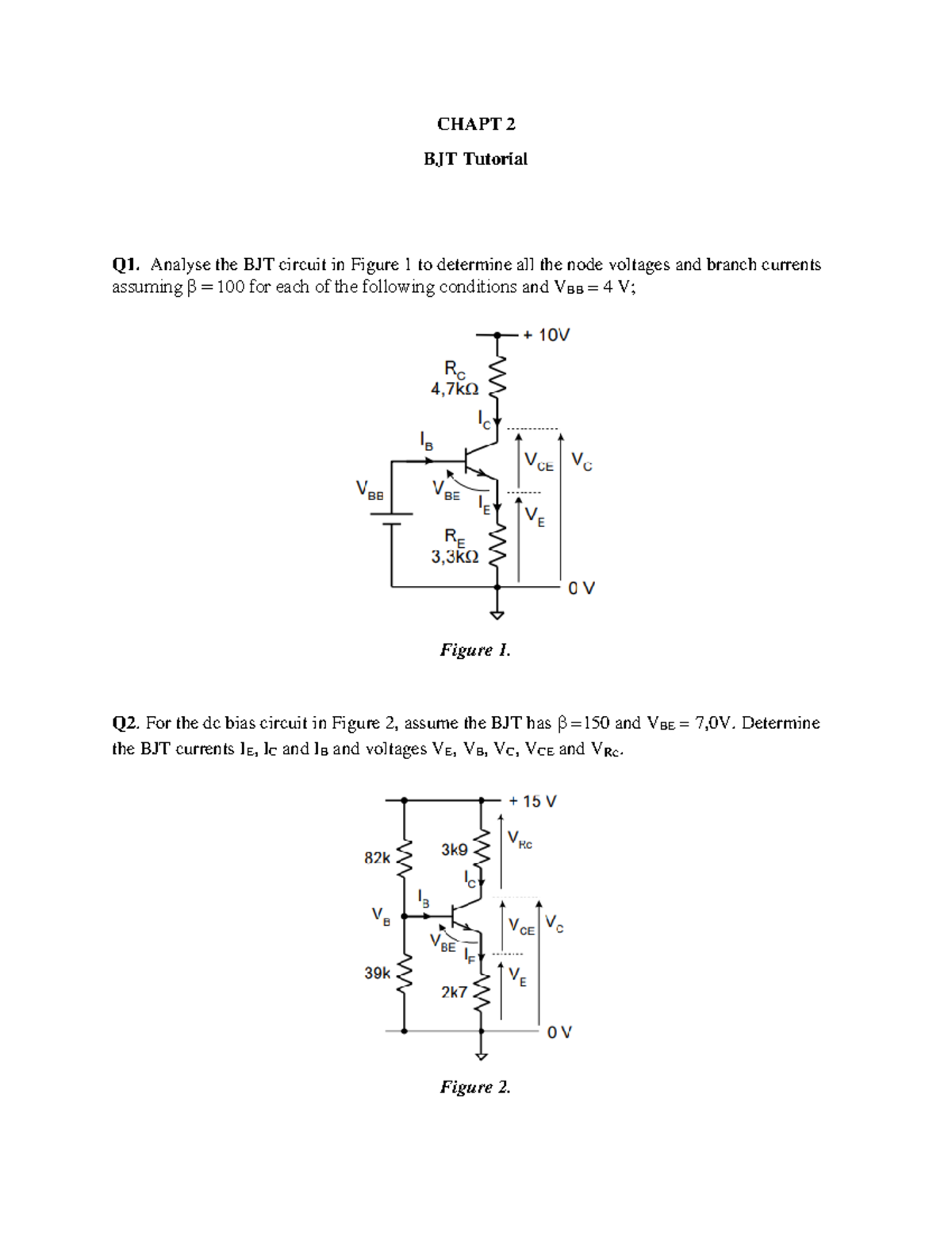 TUTORIAL PROBLEMS - ENEL2EEH1 - CHAPT 2 BJT Tutorial Q1. Analyse the BJT circuit in Figure 1 to ...