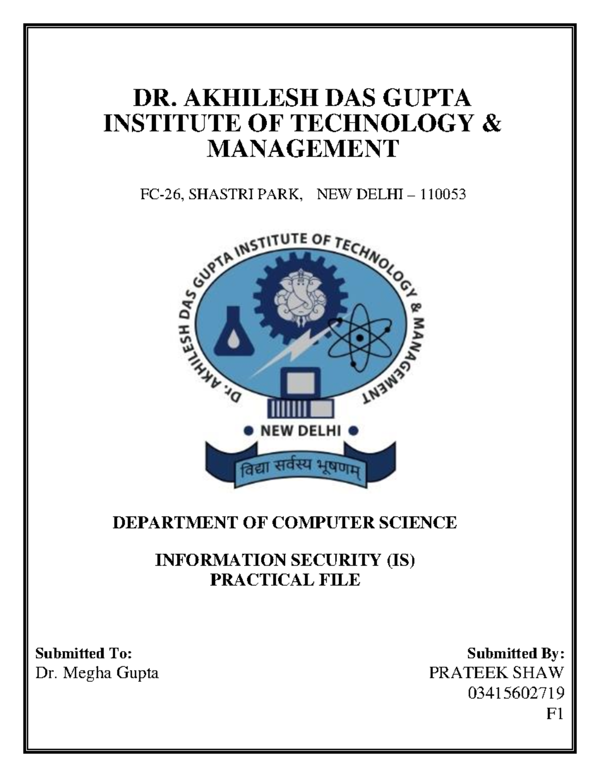 IS Practical File - DR. AKHILESH DAS GUPTA INSTITUTE OF TECHNOLOGY ...