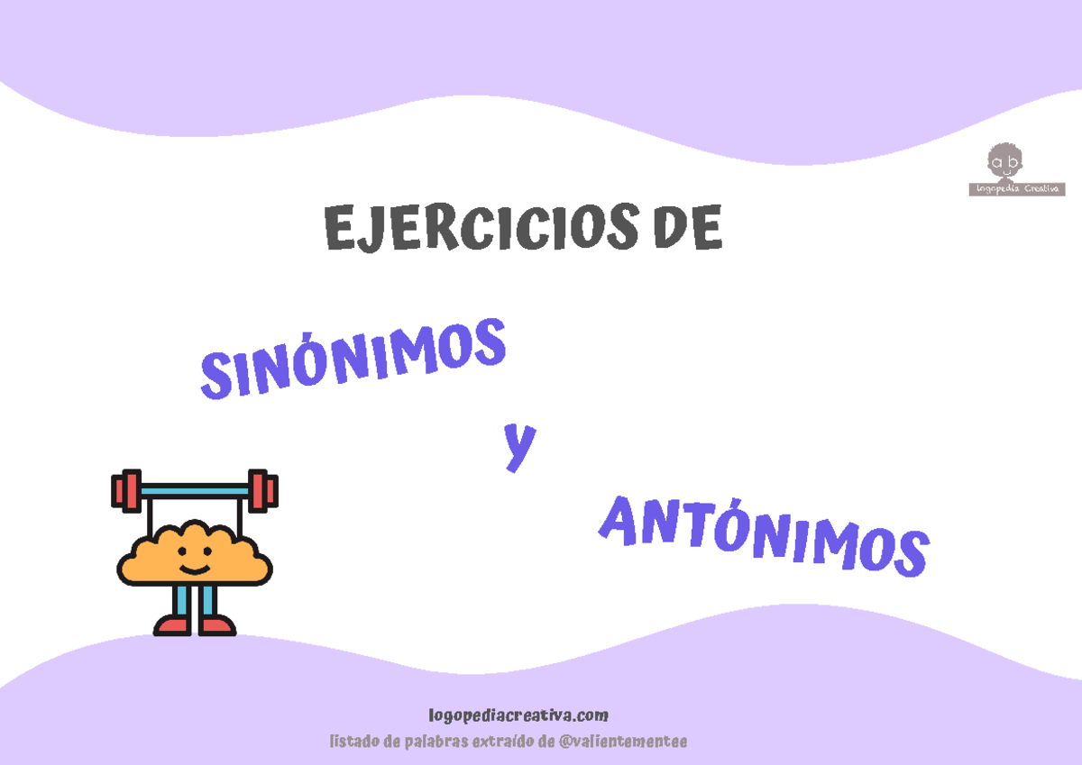 SINÓ Nimos y ANTÓ Nimos 1 - SINÓNIMOS EJERCICIOS DE ANTÓNIMOS Y logopediacreativa listado de ...