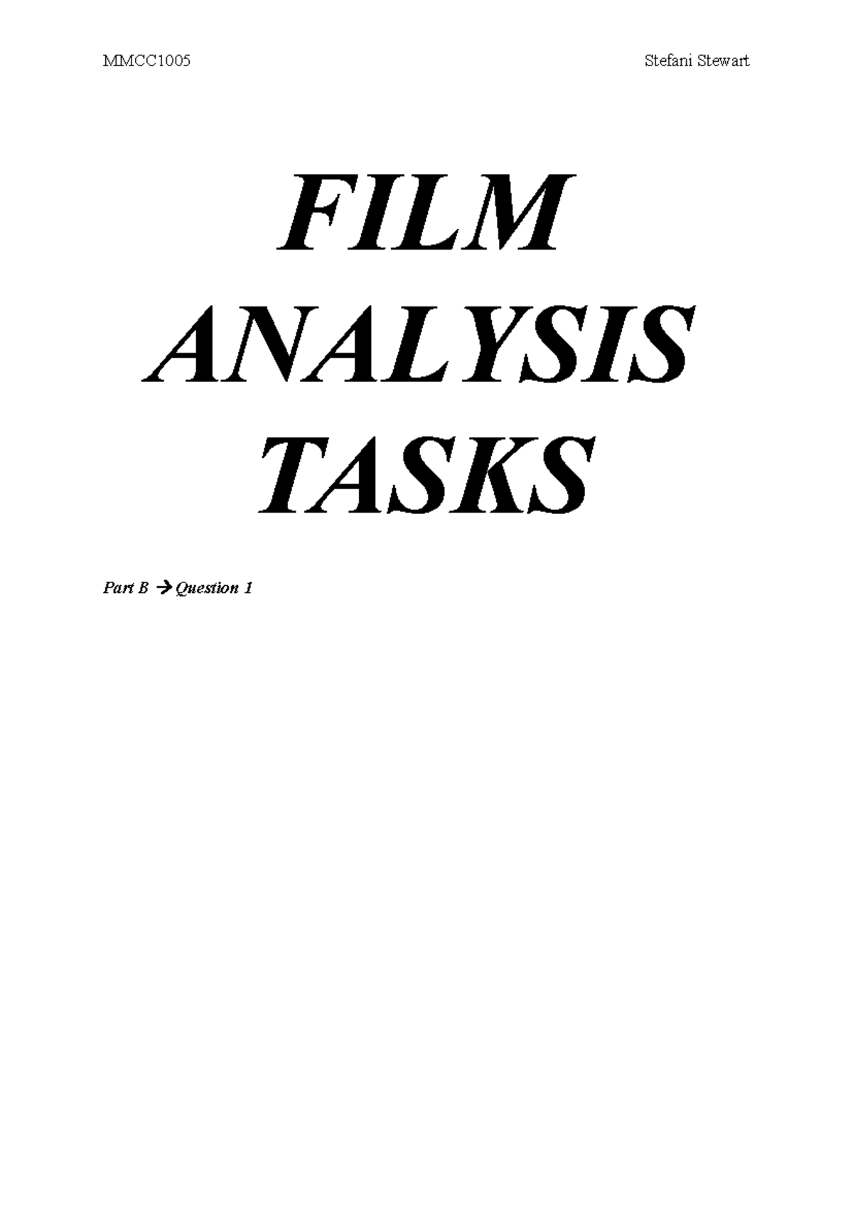 Film Analysis Task - FILM ANALYSIS TASKS Part B Question 1 Film ...