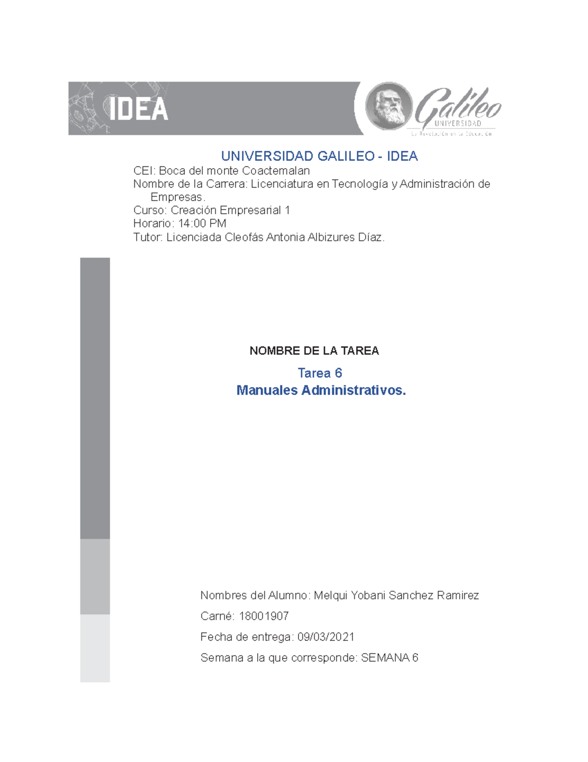 Tarea 6 semana 7 - UNIVERSIDAD GALILEO - IDEA CEI: Boca del monte ...