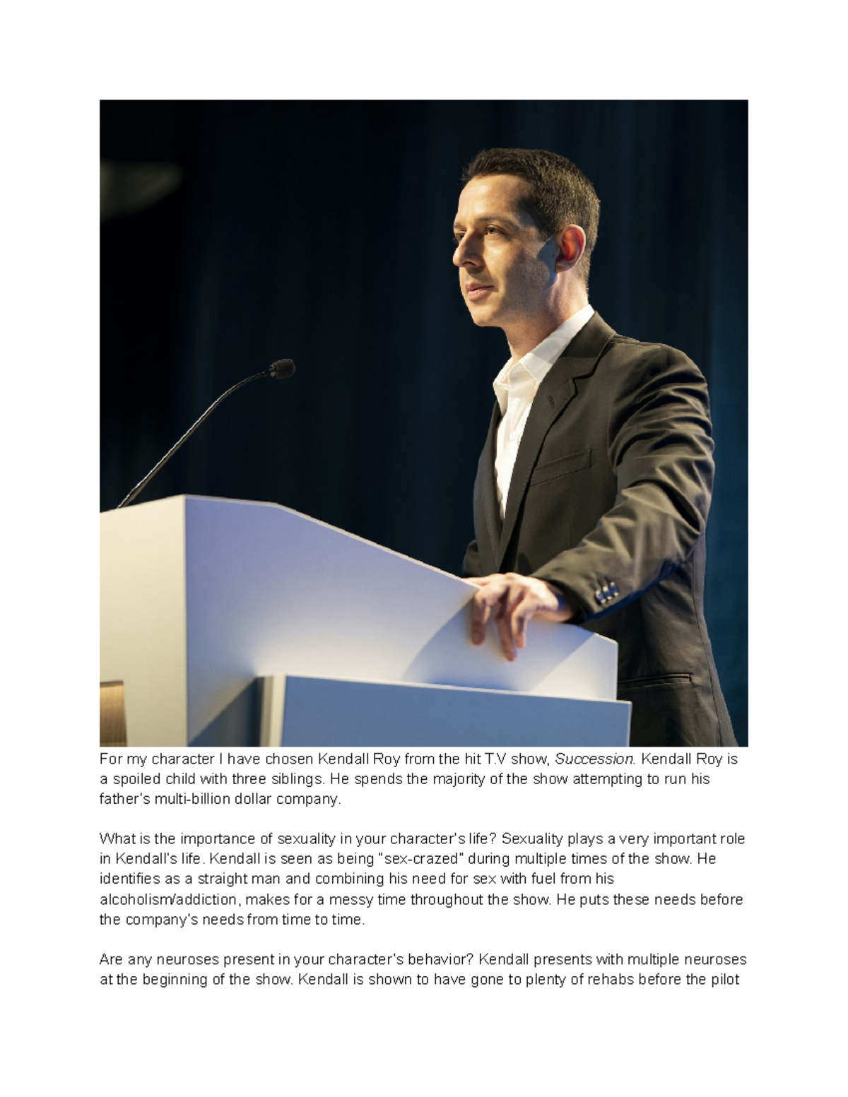 Psy 328 2-1 discussion - For my character I have chosen Kendall Roy ...