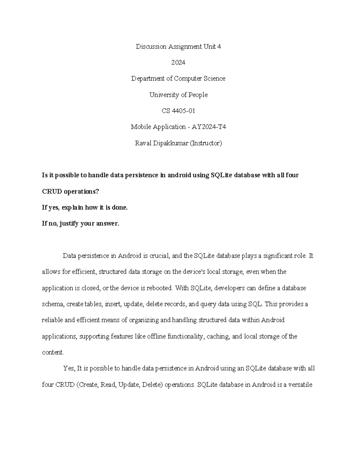 Discussion Assignment Unit 4 If No Justify Your Answer Data Persistence In Android Is