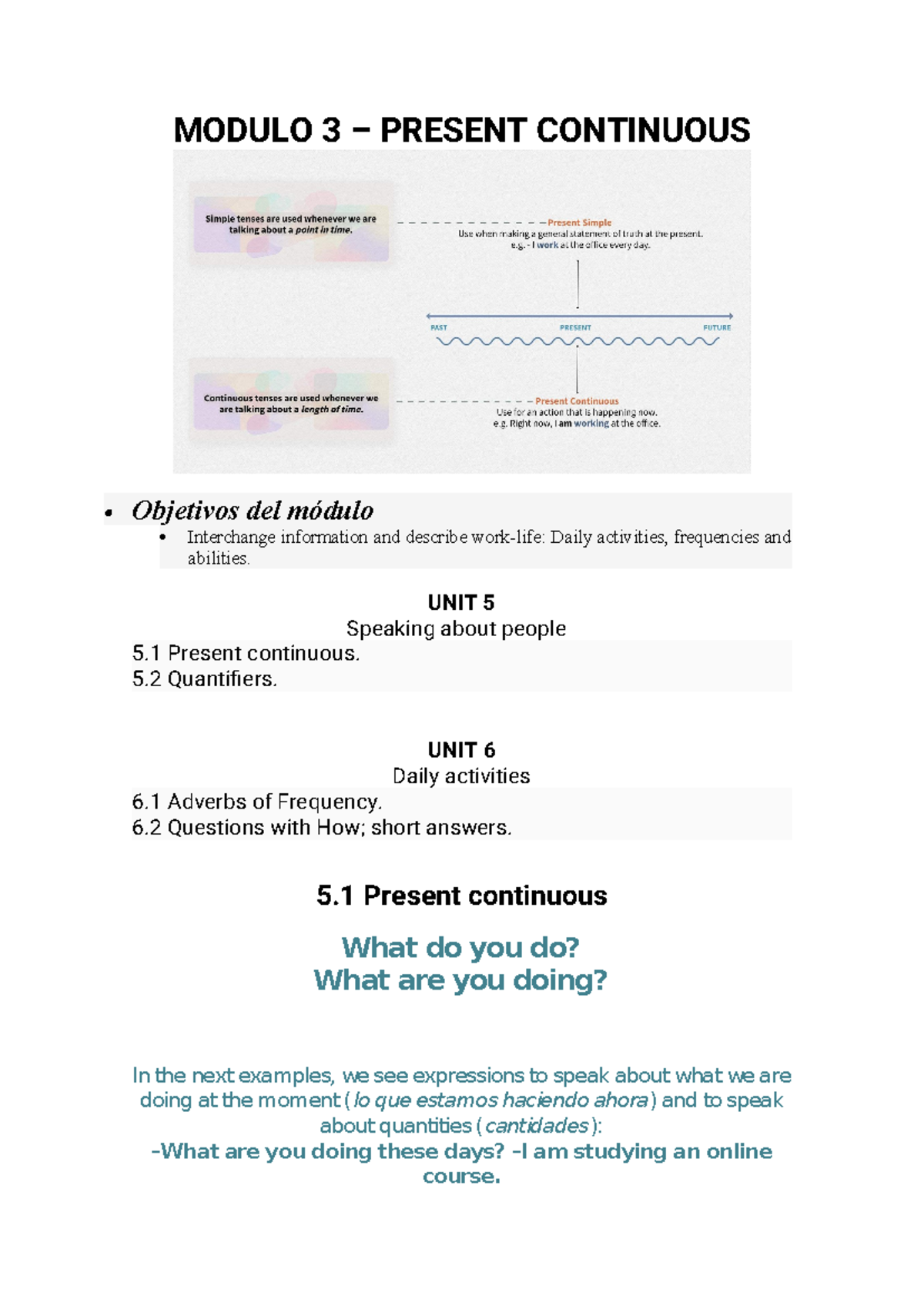 Ingles Basico Modulo 3 - MODULO 3 – PRESENT CONTINUOUS Objetivos del módulo Interchange - Studocu