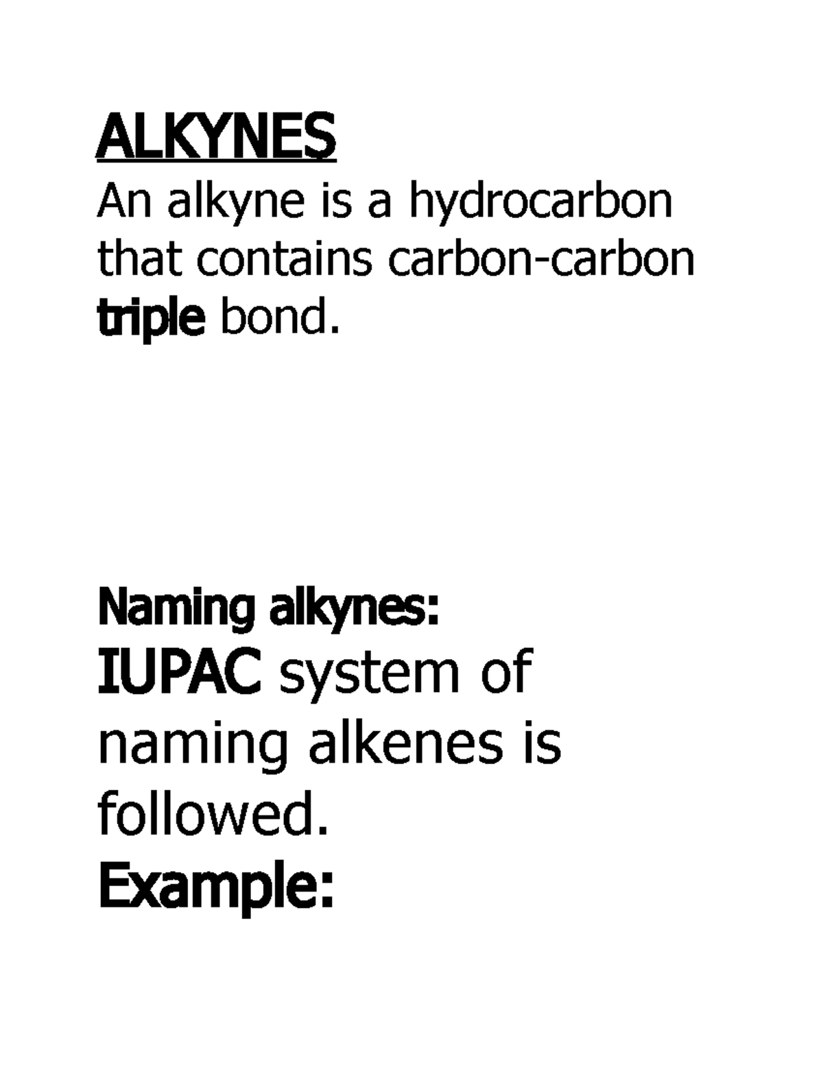 Alkynes - Lecture notes 1-6 - ALKYNES An alkyne is a hydrocarbon that ...