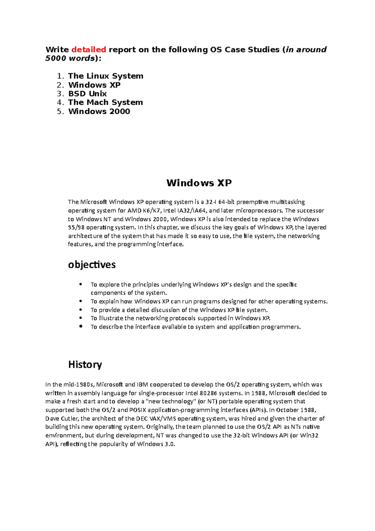 Write - fine - Write detailed report on the following OS Case Studies (in around 5000 words): 1 ...