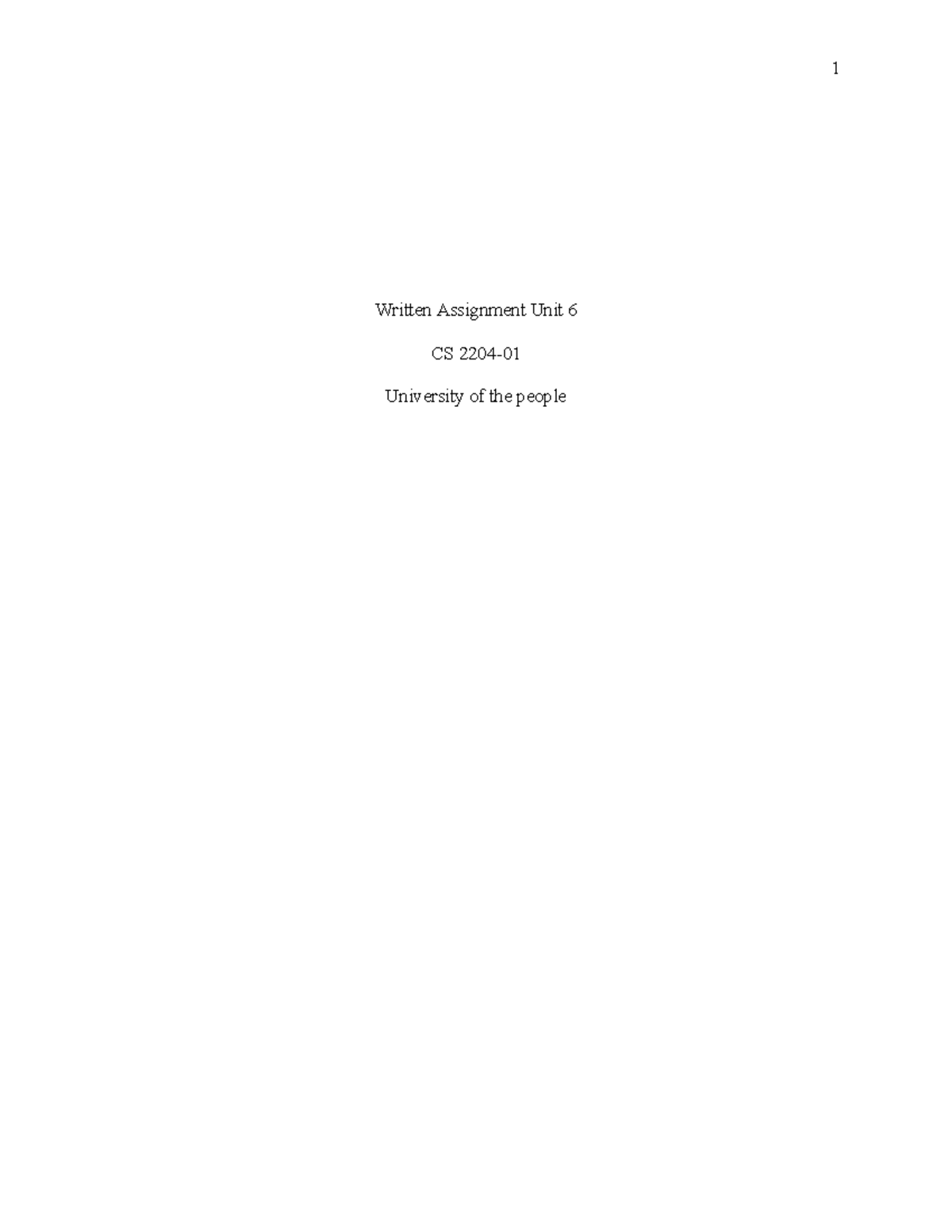 Written Assignment Unit 6wefwef - Written Assignment Unit 6 CS 2204- University of the people ...