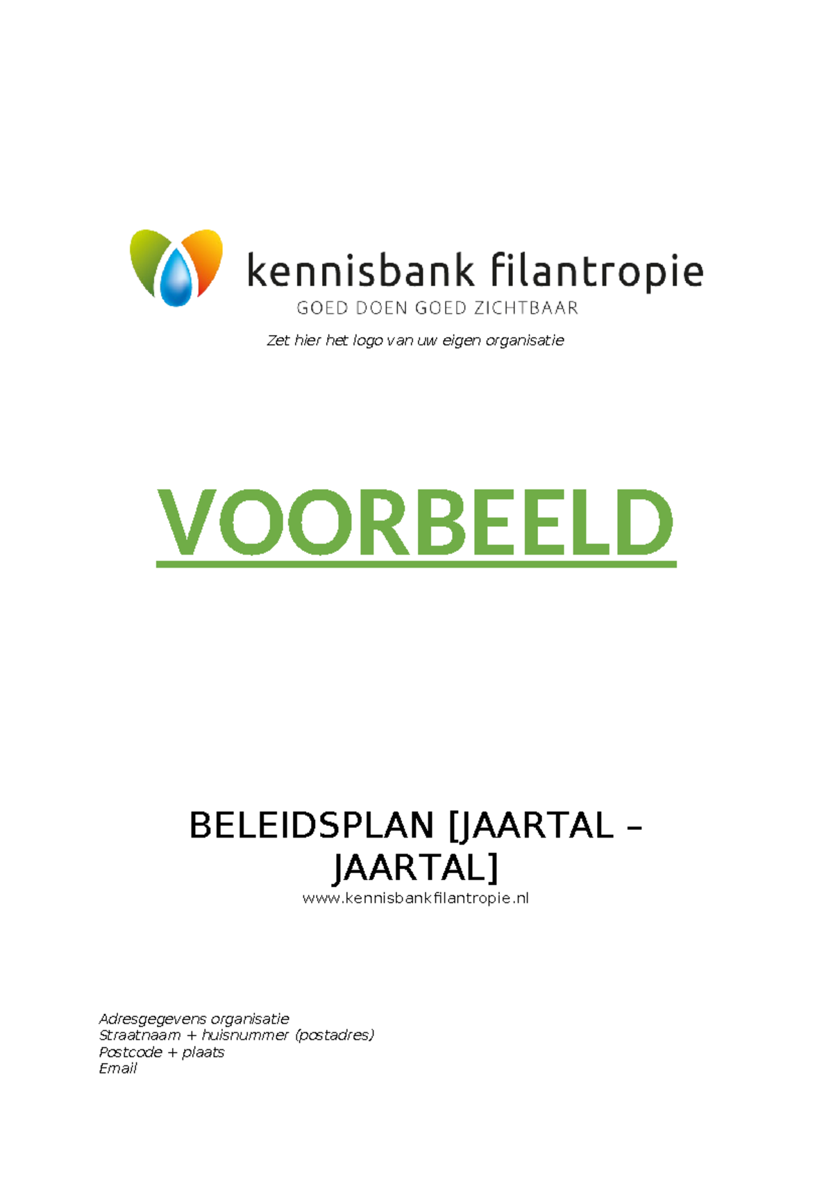 Voorbeeld-beleidsplan - ####### Zet hier het logo van uw eigen organisatie VOORBEELD BELEIDSPLAN ...