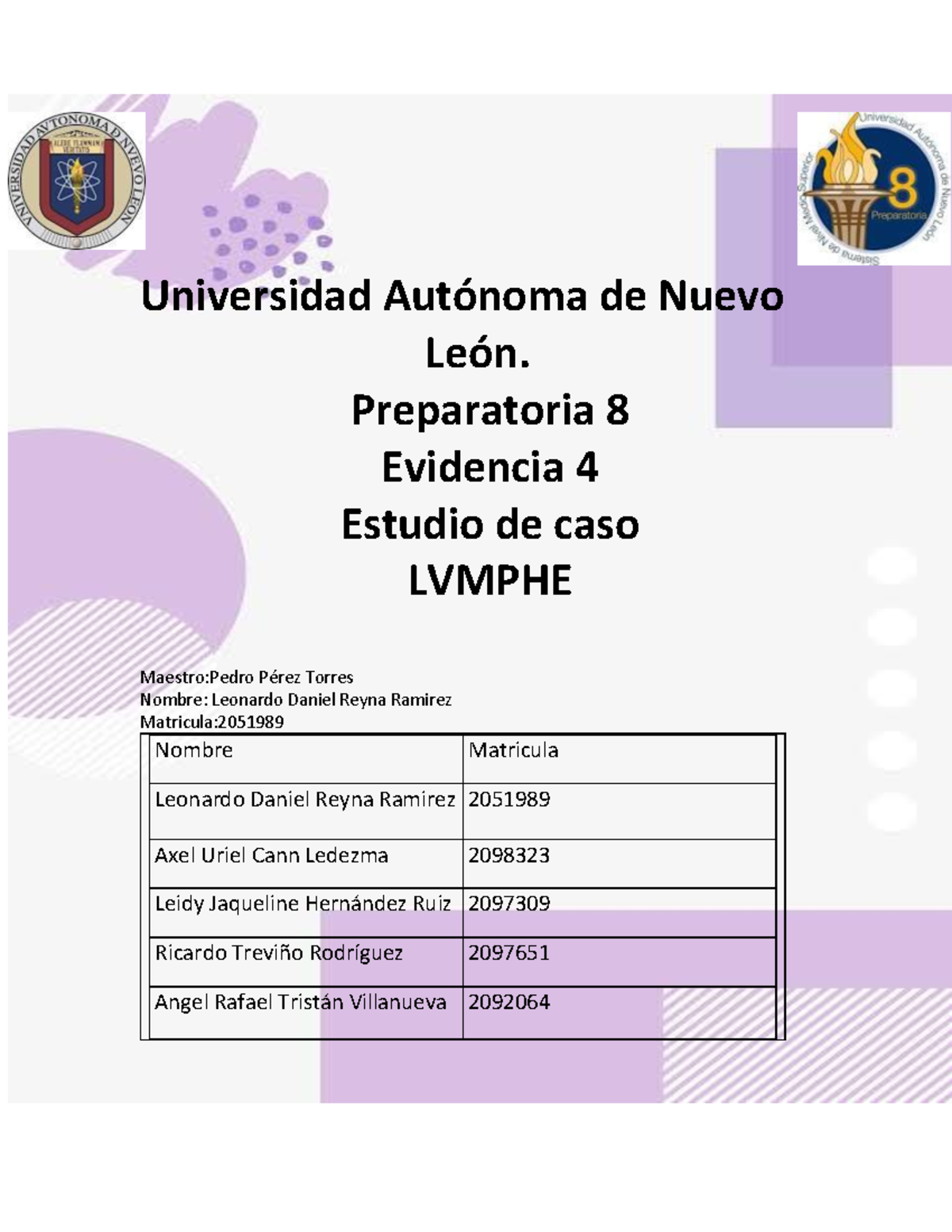Equipo 5 Ev4 Lvmphe - Lo que sea - Universidad AutÛnoma de Nuevo LeÛn. Preparatoria 8 Evidencia ...