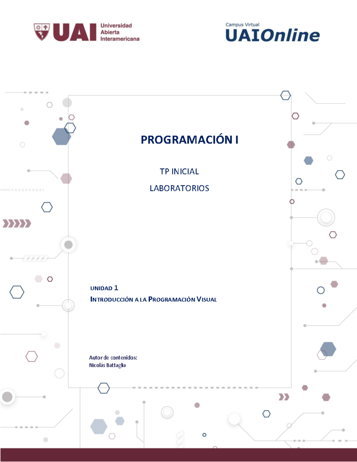TP Inicial - Laboratorios - PROGRAMACI”N I TP INICIAL LABORATORIOS UNIDAD 1 INTRODUCCI”N A LA ...
