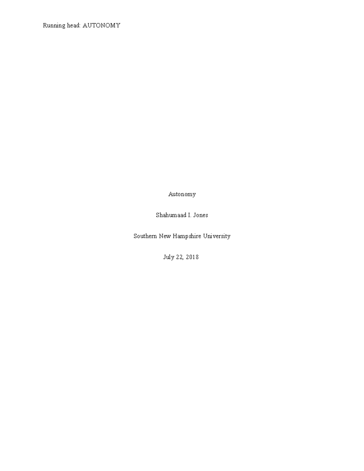 Autonomy - Grade: A - Running head: AUTONOMY Autonomy Shahumaad I ...
