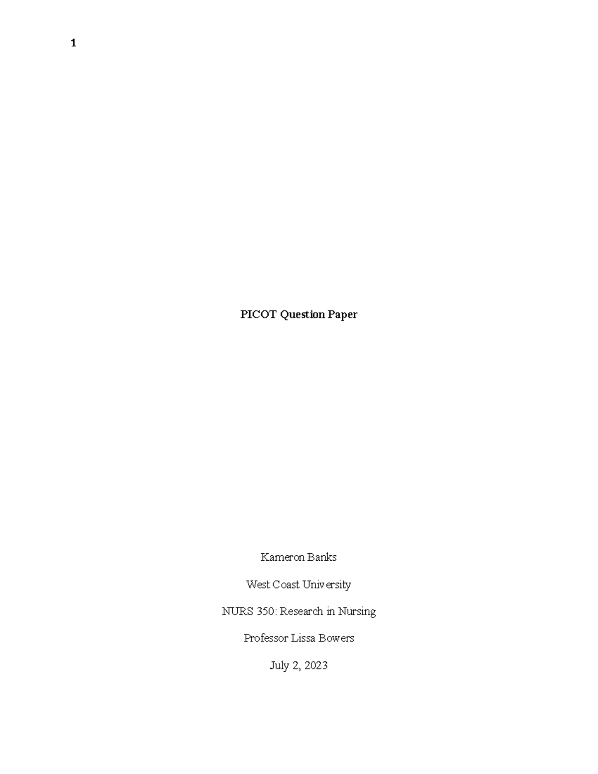 Picot Question Paper - PICOT Question Paper Kameron Banks West Coast ...