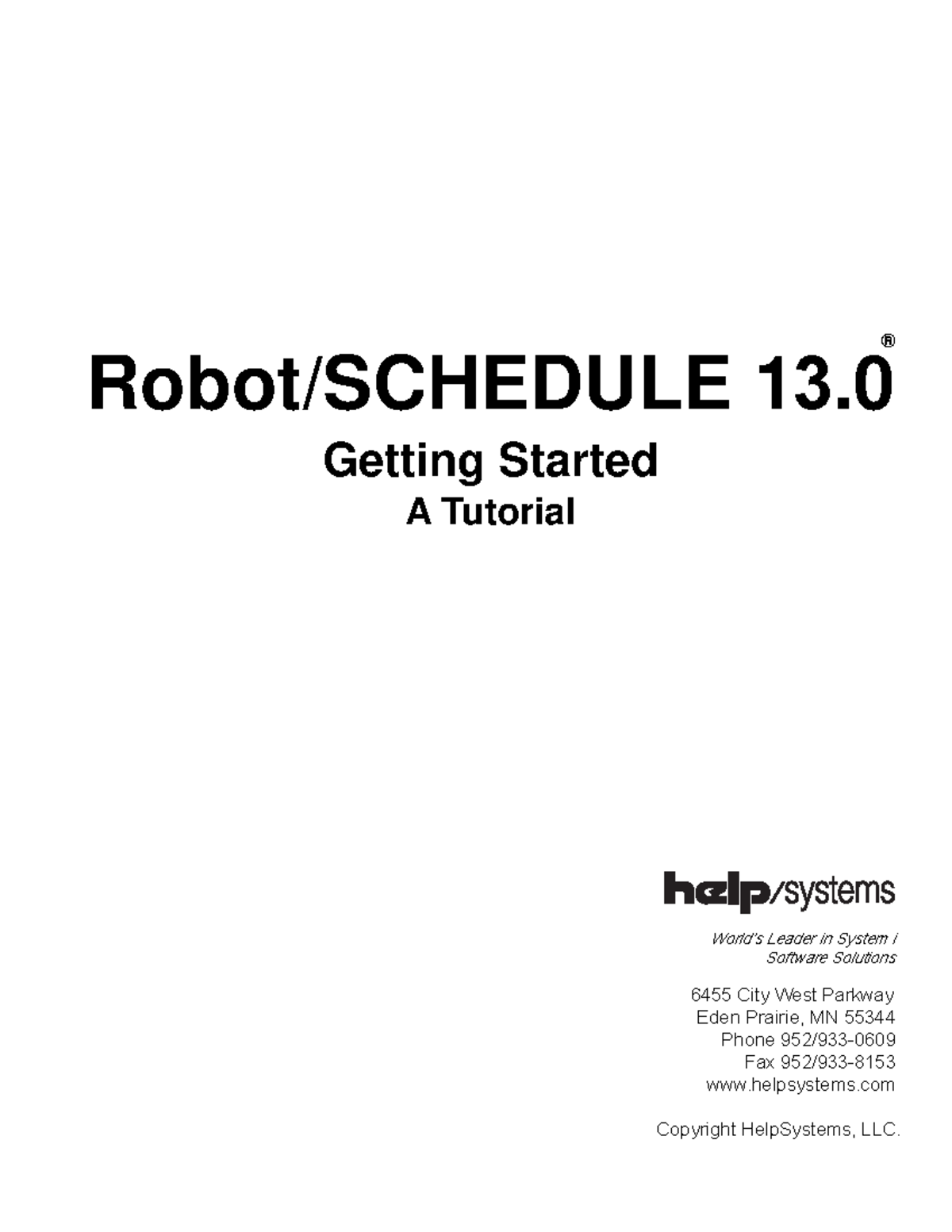 Robot Schedule Getting Started Guide - ® Robot/SCHEDULE 1 3. Getting ...