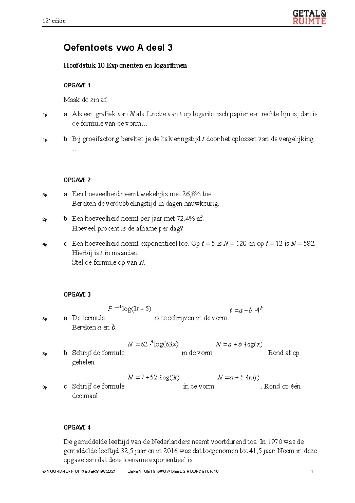 GR12 VA3 H10 Oefentoets - Oefentoets vwo A deel 3 Hoofdstuk 10 Exponenten en logaritmen OPGAVE 1 ...
