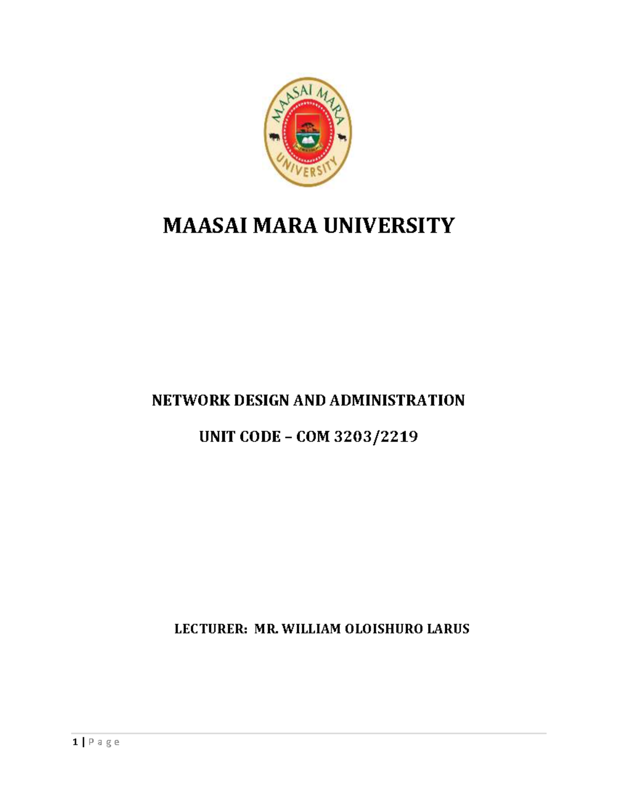 COM 3203&2219 Network design & administration - MAASAI MARA UNIVERSITY NETWORK DESIGN AND - Studocu