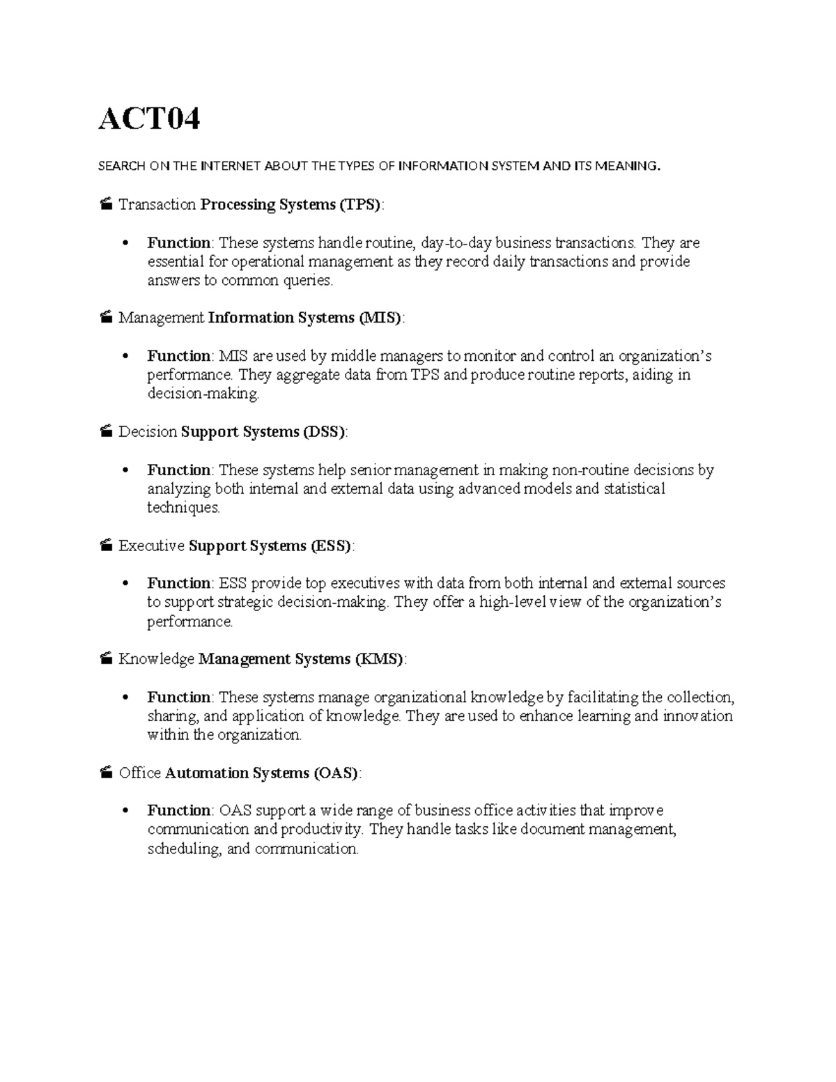 ACT04 - ACT SEARCH ON THE INTERNET ABOUT THE TYPES OF INFORMATION SYSTEM AND ITS MEANING. - Studocu