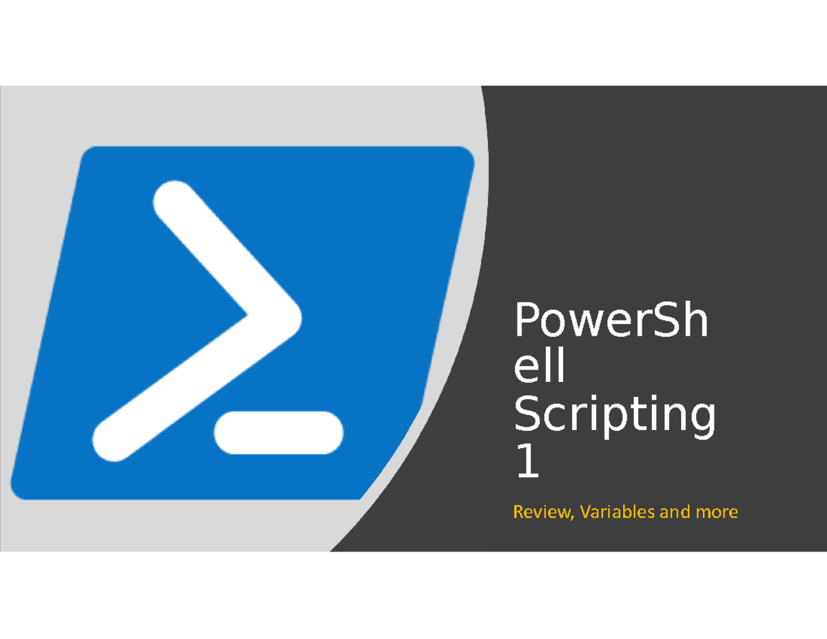 Week9-Power Shell Scripting 1 - PowerSh ell Scripting 1 Review ...