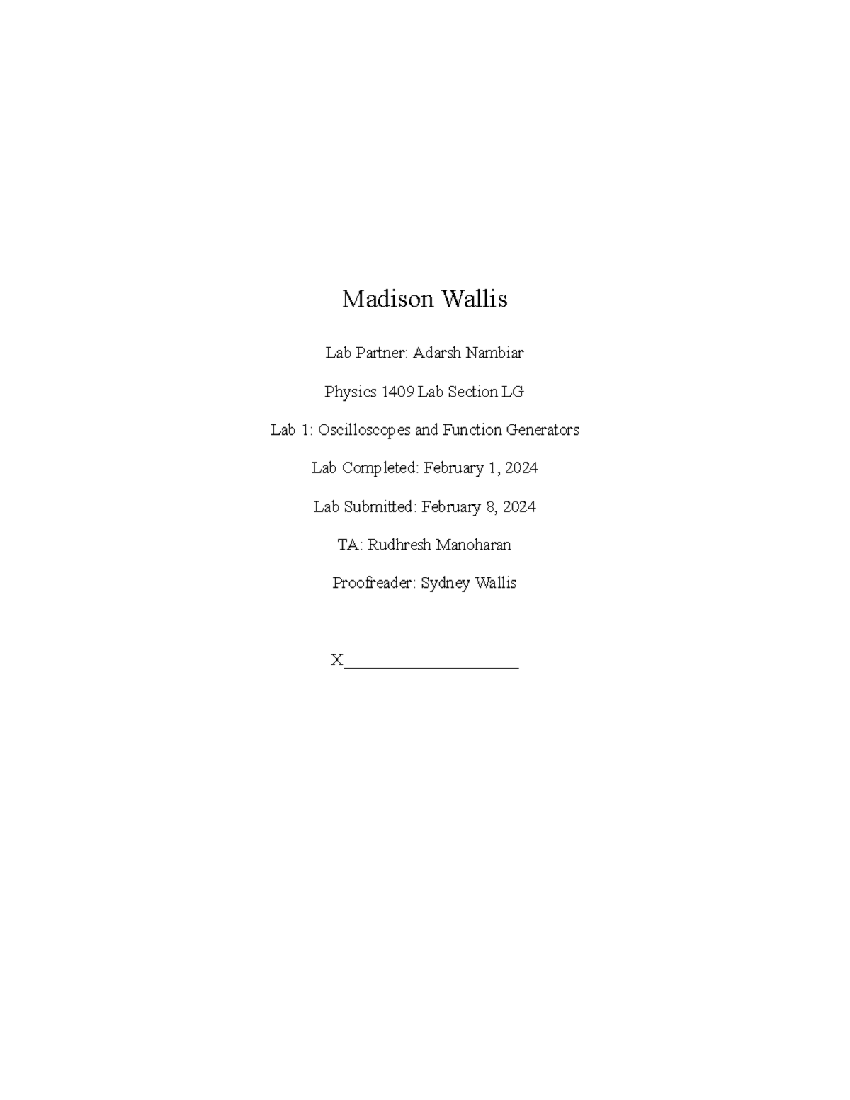 PHY 1409 Lab 1 - Lab 1 - Madison Wallis Lab Partner: Adarsh Nambiar Physics 1409 Lab Section LG ...