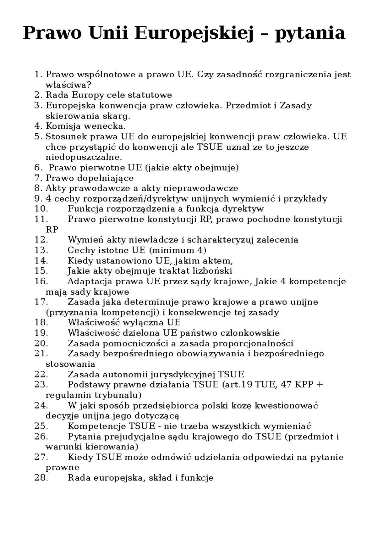 Pue pytania na egzamin - Prawo Unii Europejskiej – pytania Prawo wspólnotowe a prawo UE. Czy ...