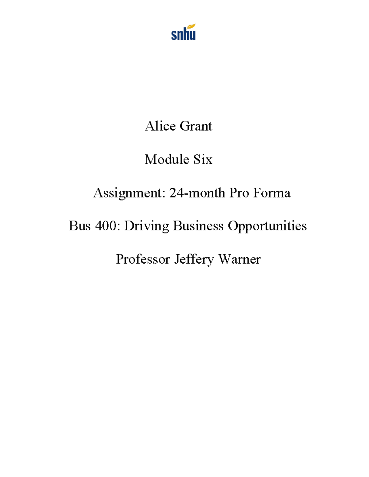 BUS 400 Module Six Assignment AG - Copy - Alice Grant Module Six ...
