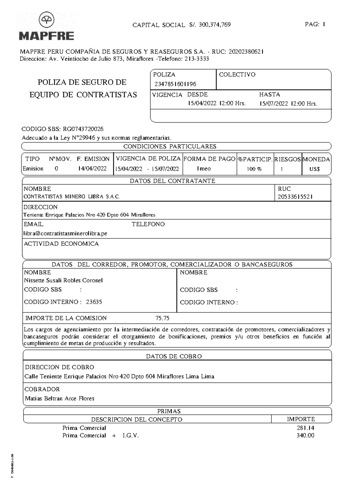 Retro - MMM - CAPITAL SOCIAL S/. 300,374,769 PAG: 1 MAPFRE PERU COMPAÑIA DE SEGUROS Y REASEGUROS ...