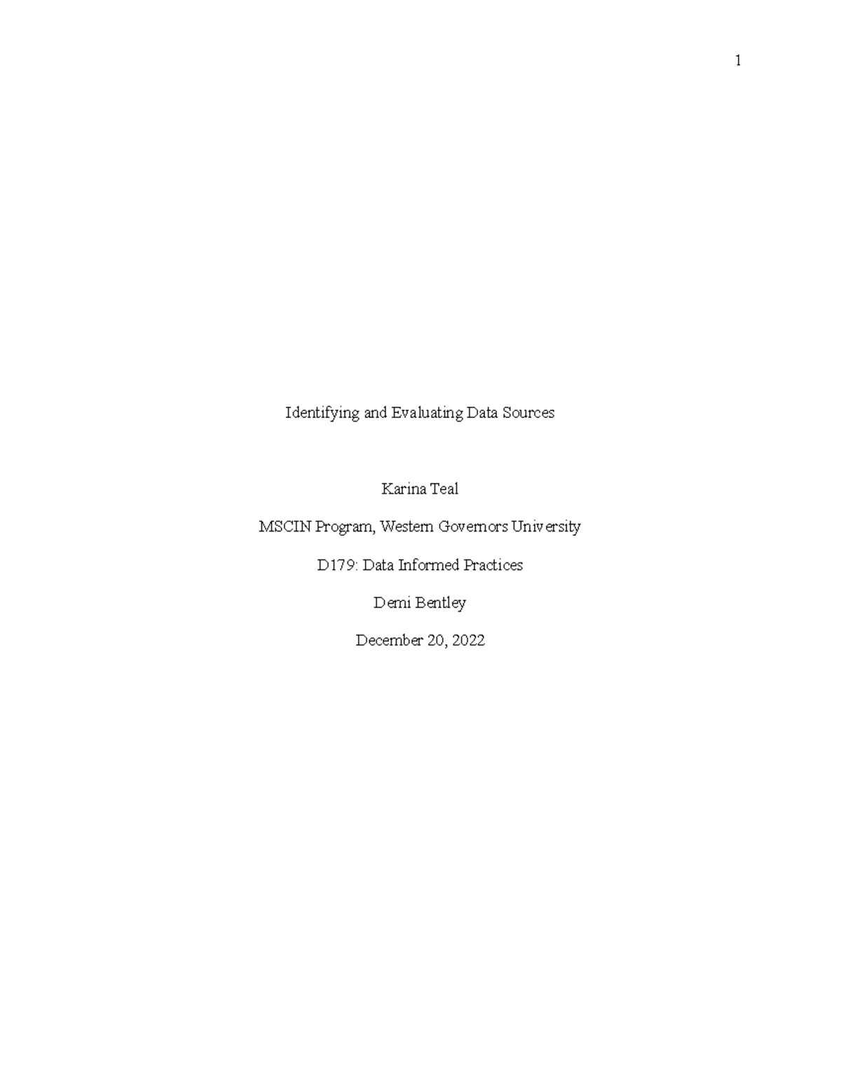 D179 Data Informed Practices Task 1 - Identifying and Evaluating Data Sources Karina Teal MSCIN ...