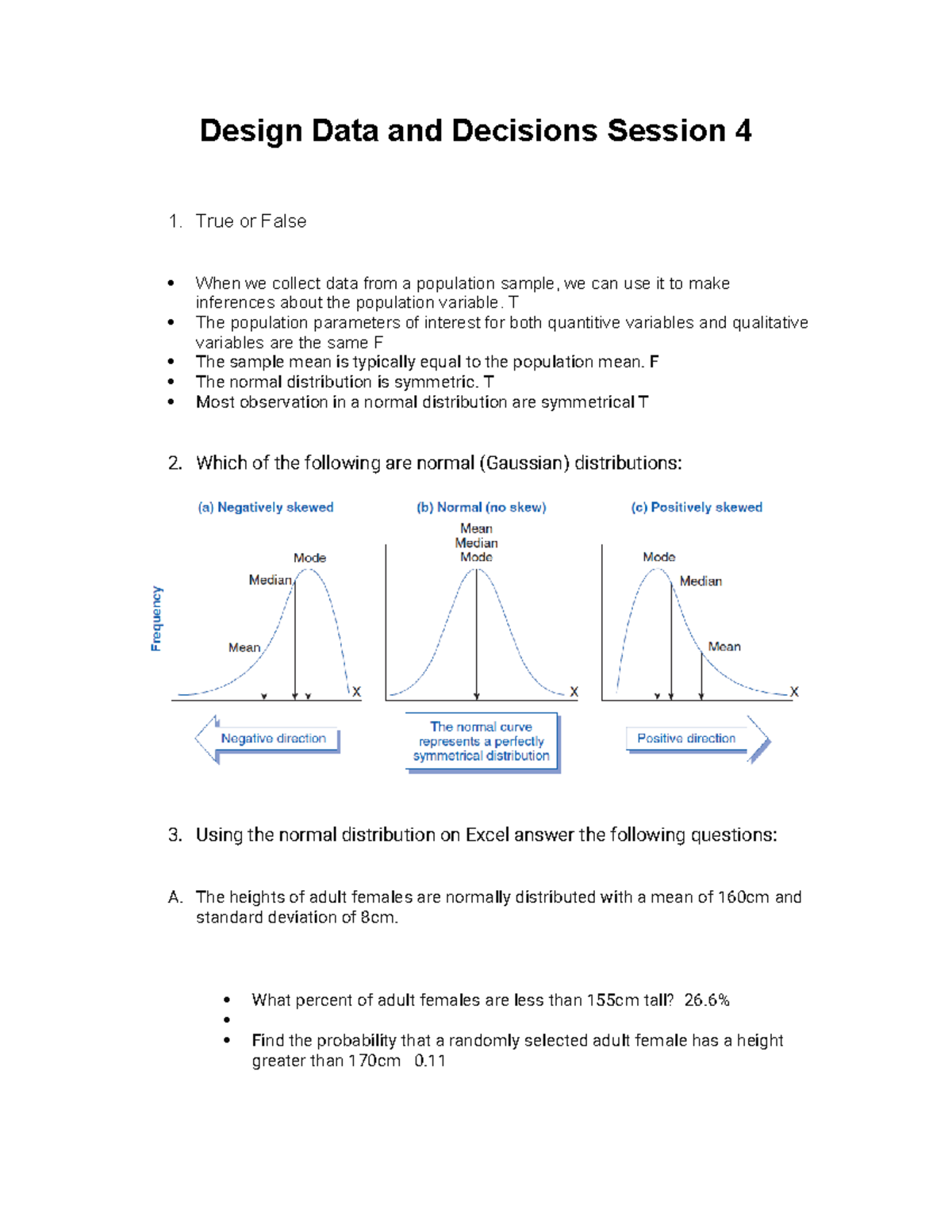 Design Data and Decisions Session 4 - True or False When we collect ...
