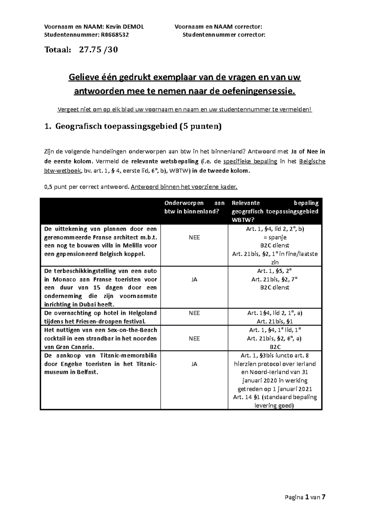 Oefensessie 1 BTW - Verbeterde versie - Studentennummer: R0668532 Studentennummer corrector ...