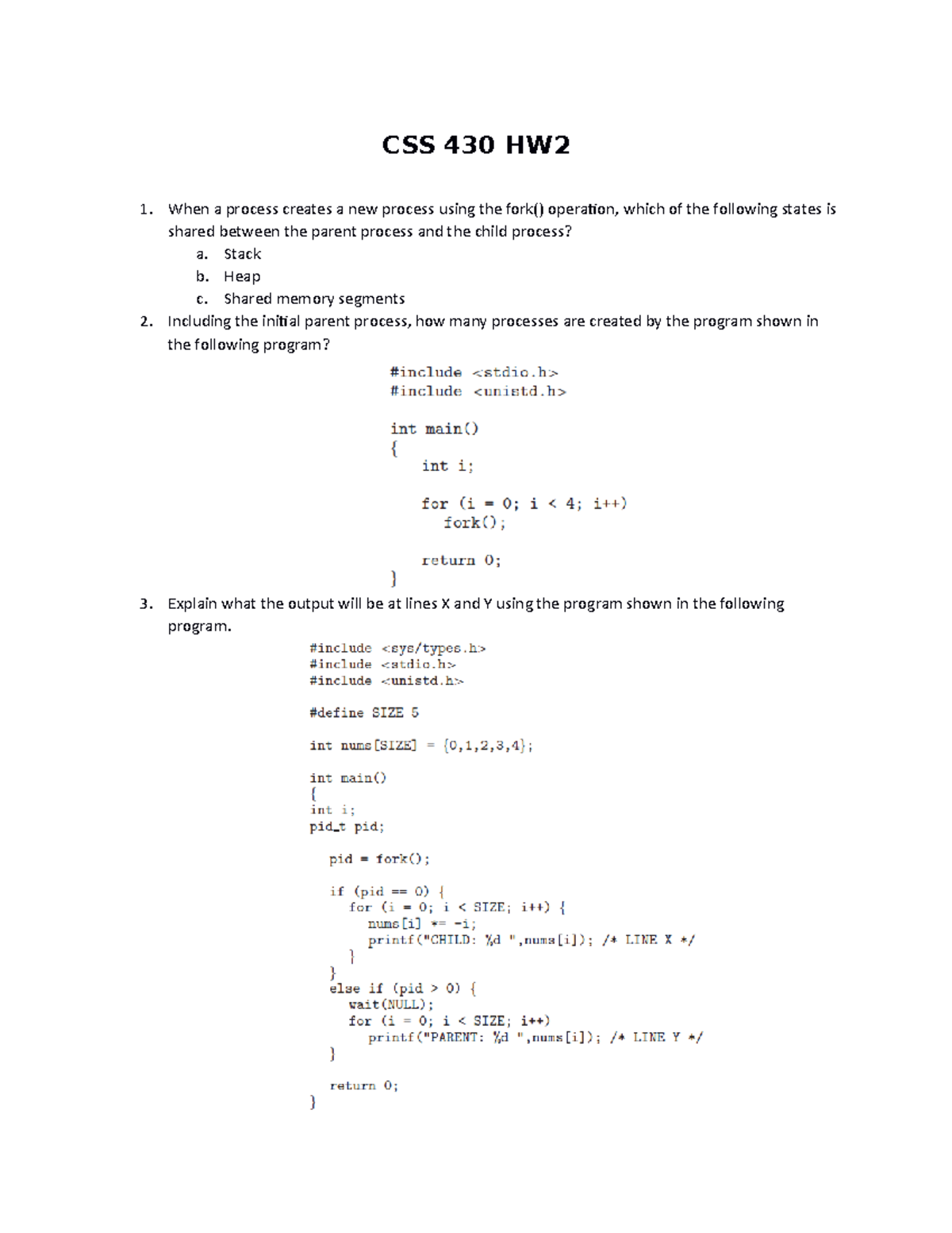 HW2 - HW 2. - CSS 430 HW When a process creates a new process using the ...