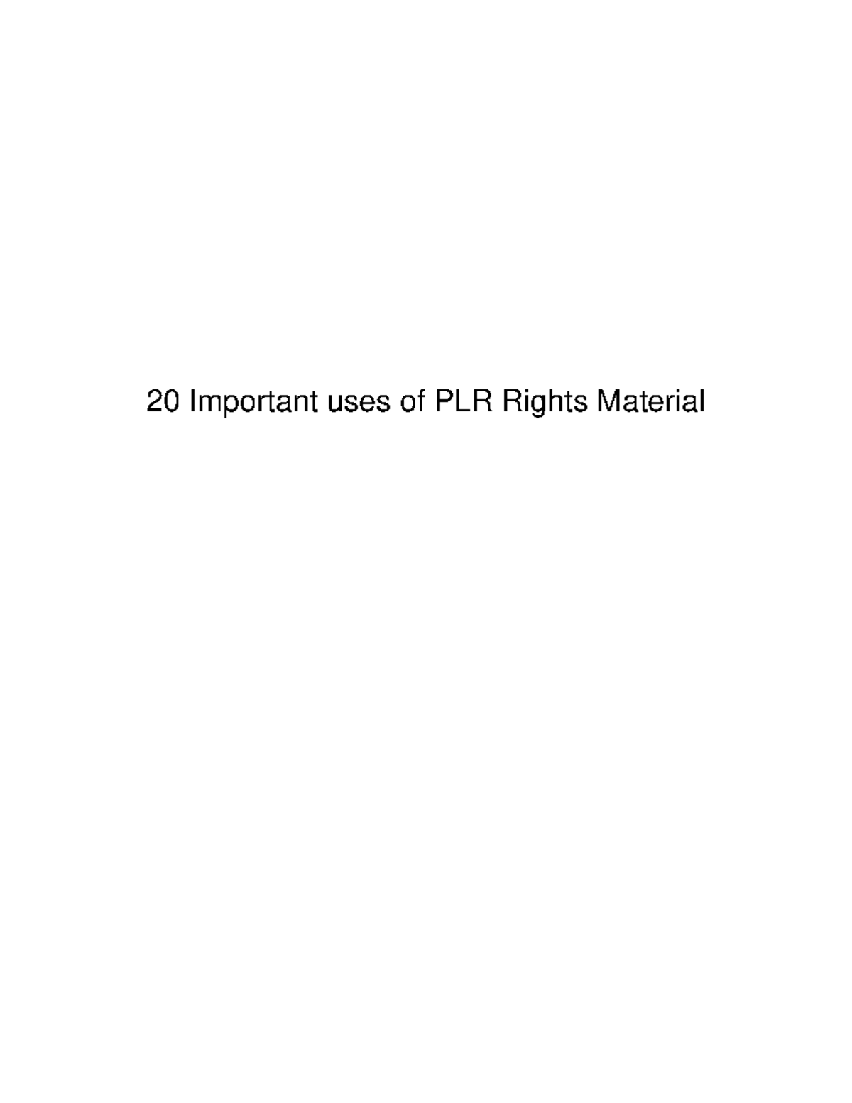 20 Important Uses of PLR Rights Material - 20 Important uses of PLR ...