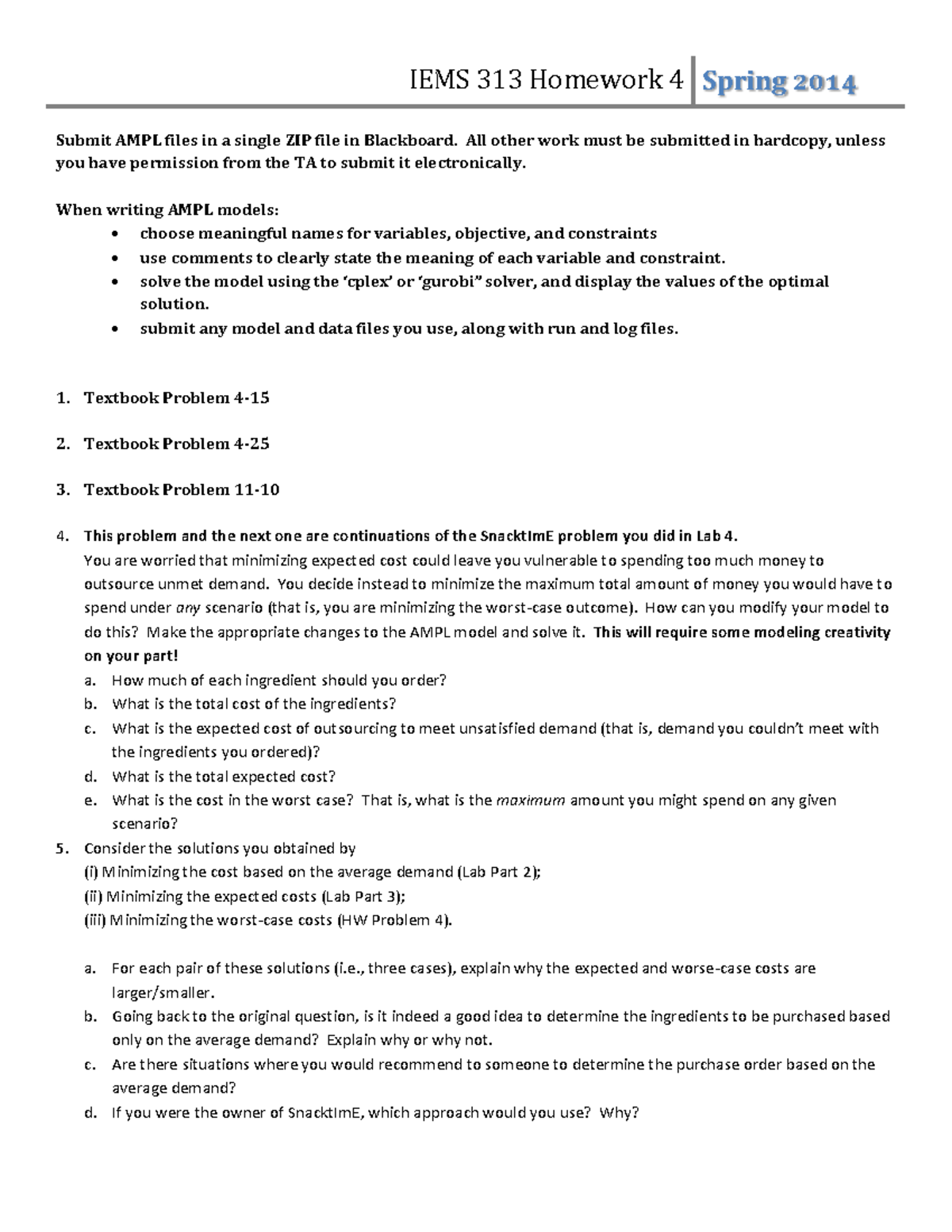 Homework 4 - Deterministic Models & Optimization - IEMS 313 Homework 4 Spring 2014 Submit AMPL ...