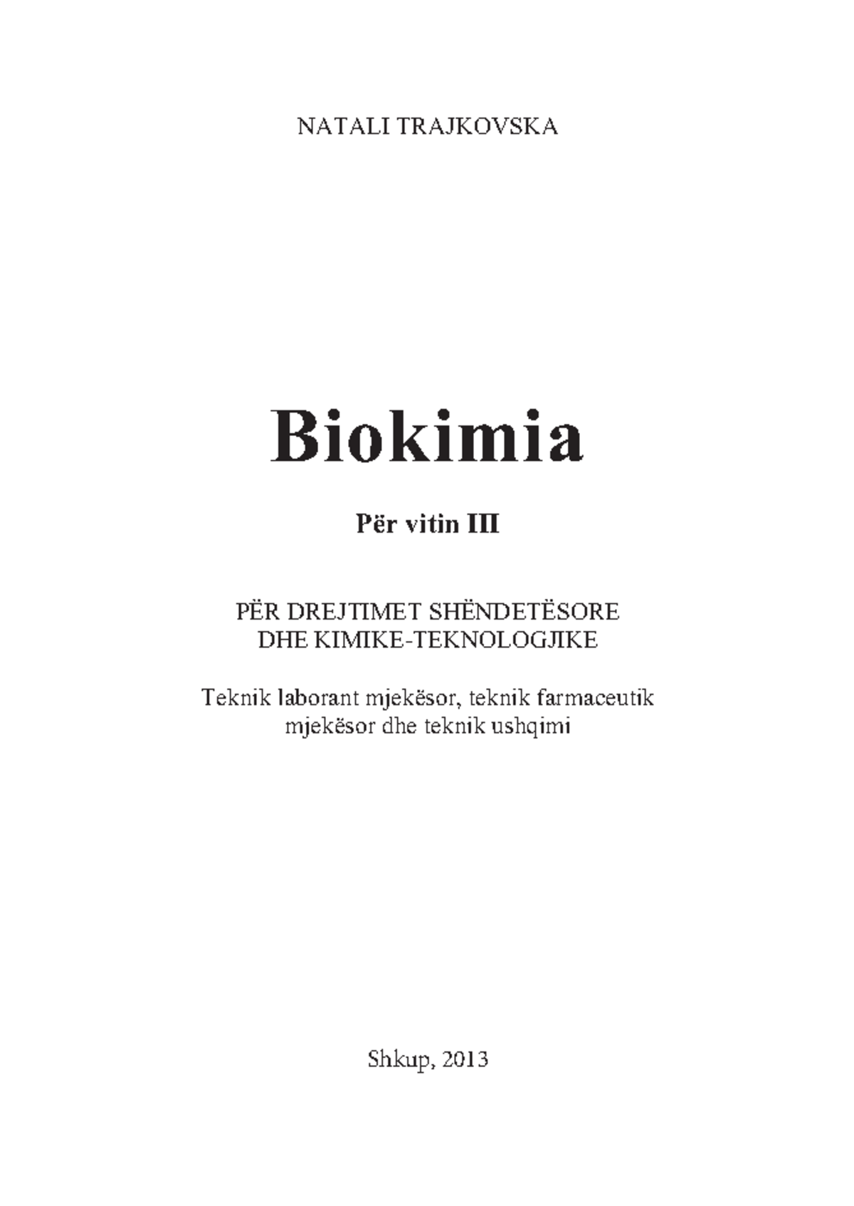 028 Biohemija 3 (Alb) Print - NATALI TRAJKOVSKA Biokimia Për vitin III ...