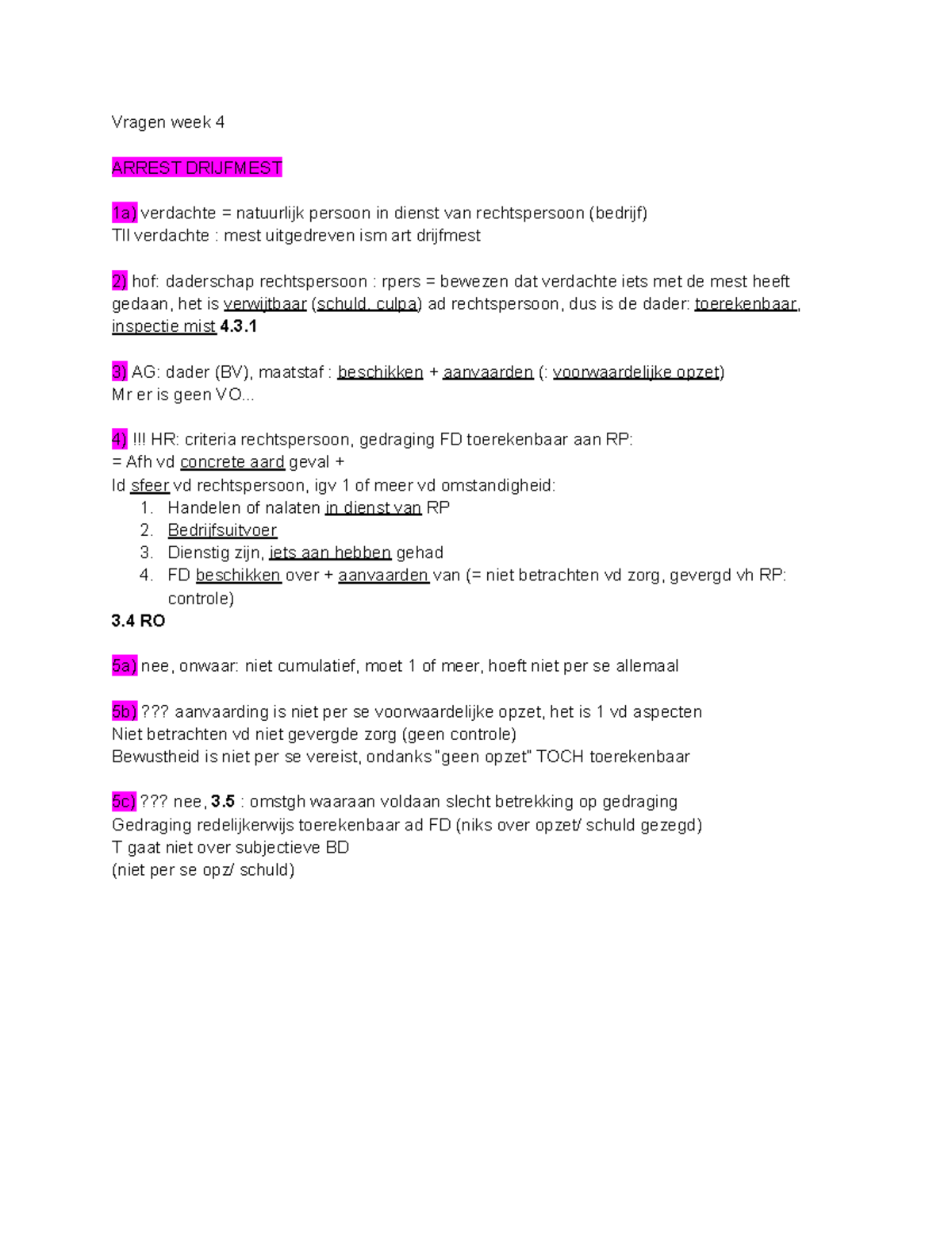 WG 4 - WG uitwerking WG4 - Vragen week 4 ARREST DRIJFMEST 1a) verdachte = natuurlijk persoon in ...