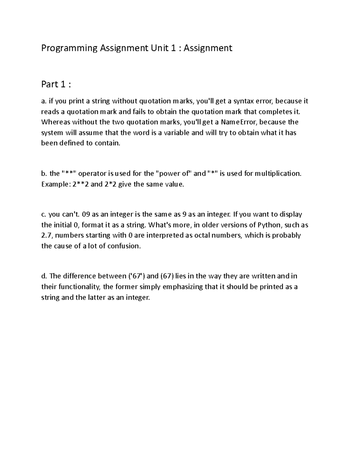 Assignment Unit 1 - if you print a string without quotation marks, you'll get a syntax error ...