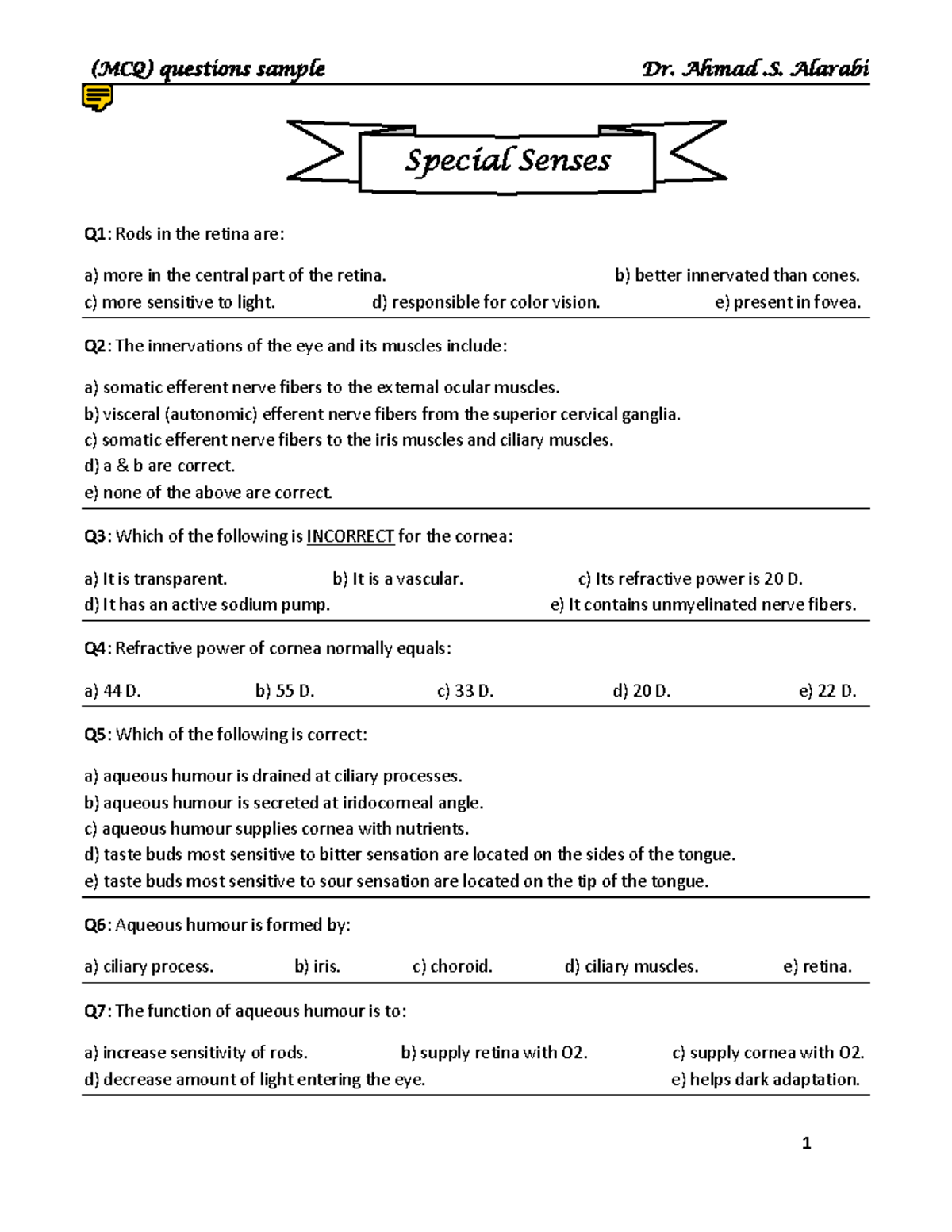 Null - Test - Q 1 : Rods in the retina are: a) more in the central part ...