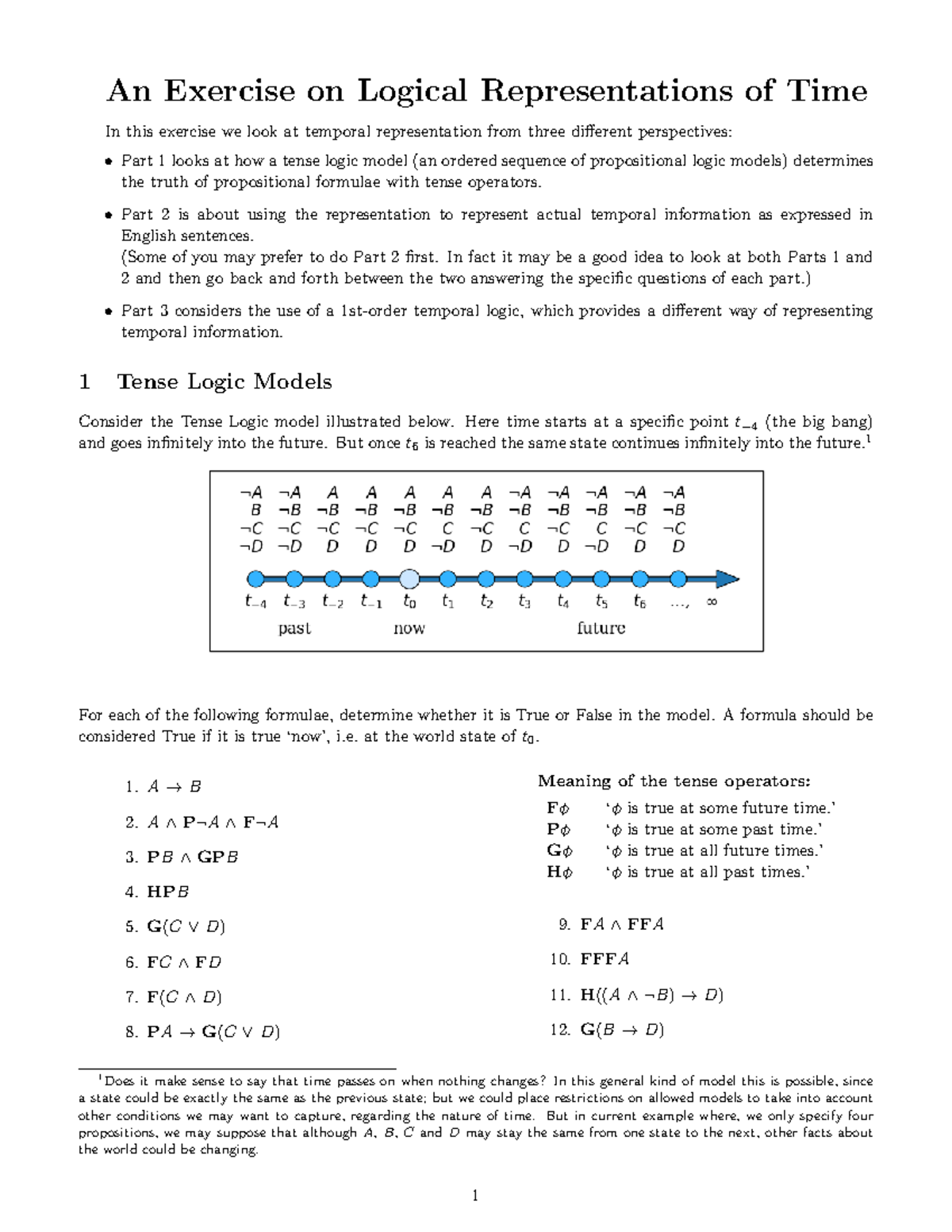 Tense and temporal logic - An Exercise on Logical Representations of Time In this exercise we ...