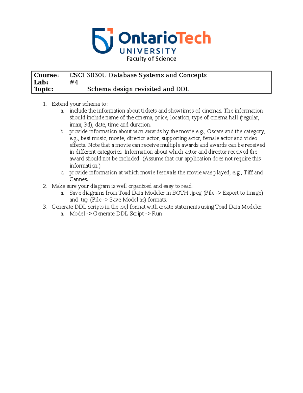 Lab 4 - Lab 4 - Faculty of Science Course: CSCI 3030U Database Systems and Concepts Lab: # Topic ...