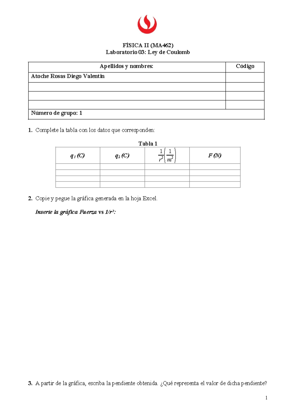 Reporte de laboratorio 03 de F¡sica II - FÍSICA II (MA462) Laboratorio 03: Ley de Coulomb ...
