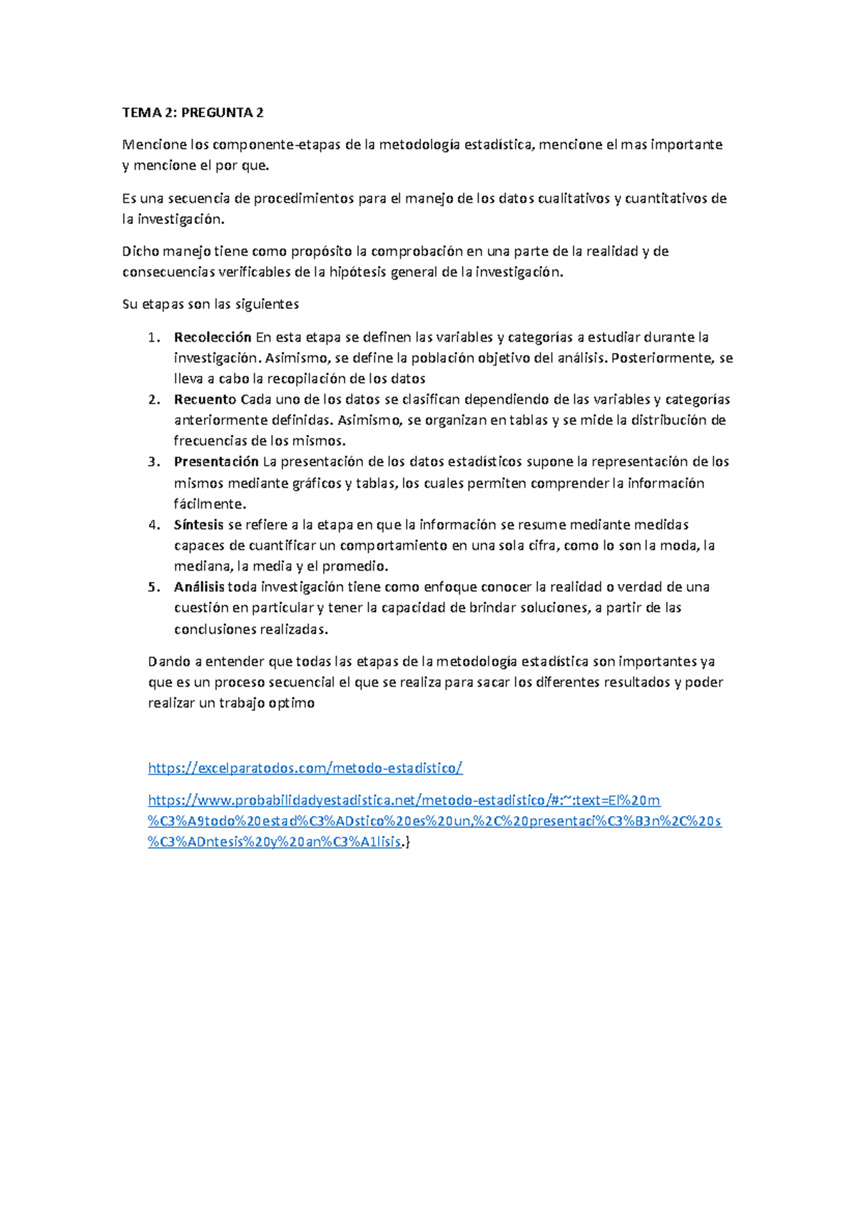 TEMA 2 preg 2 - trabajo - TEMA 2: PREGUNTA 2 Mencione los componente-etapas de la metodología ...