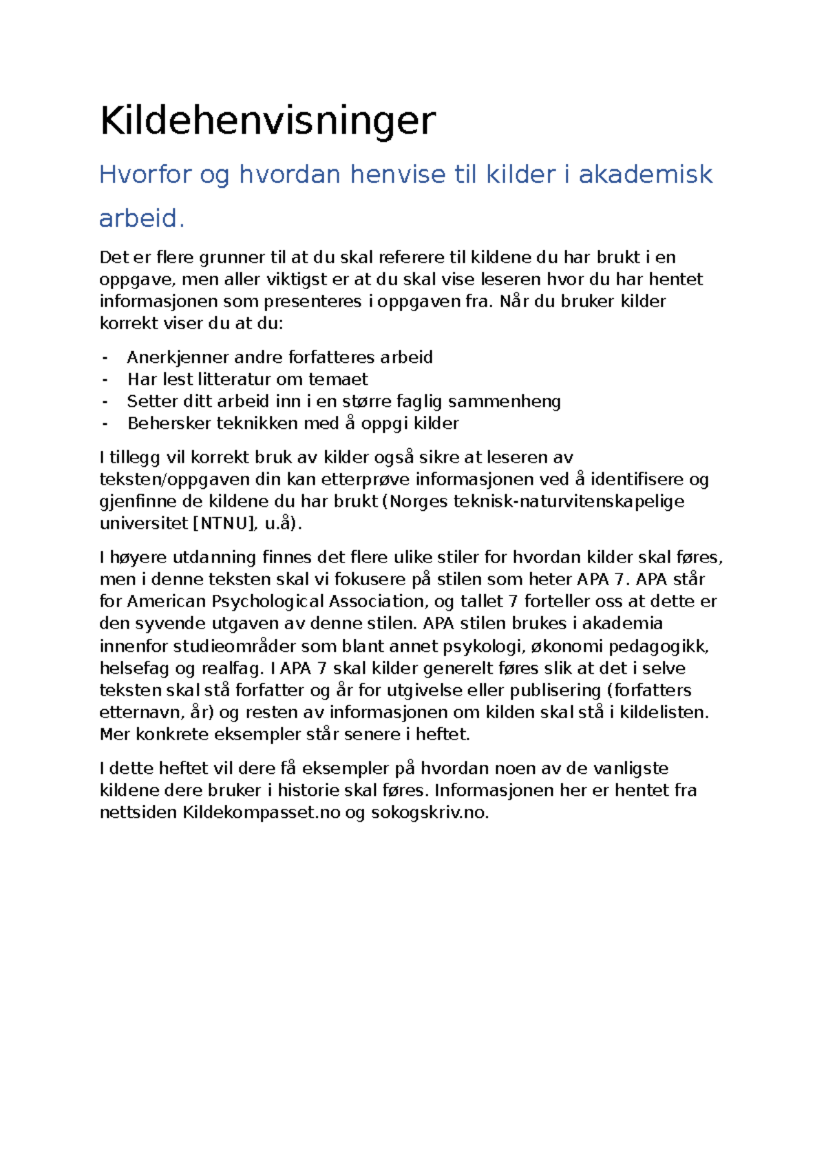 Hvordan føre kilder - Kildehenvisninger Hvorfor og hvordan henvise til kilder i akademisk arbeid ...