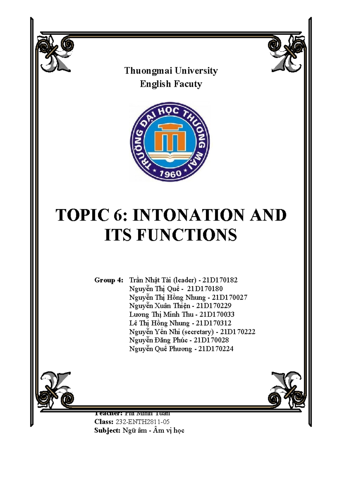 Topic 6 Intonation and its functions - TOPIC 6: INTONATION AND ITS FUNCTIONS Group 4: Trần Nhật ...