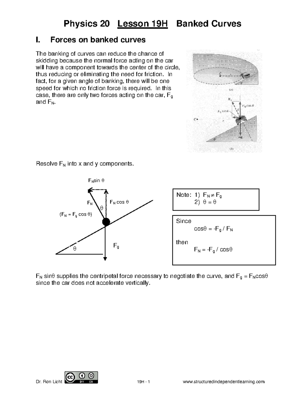 L19H Banked curves - quiz - Physics 20 Lesson 19H Banked Curves I. Forces on banked curves The ...