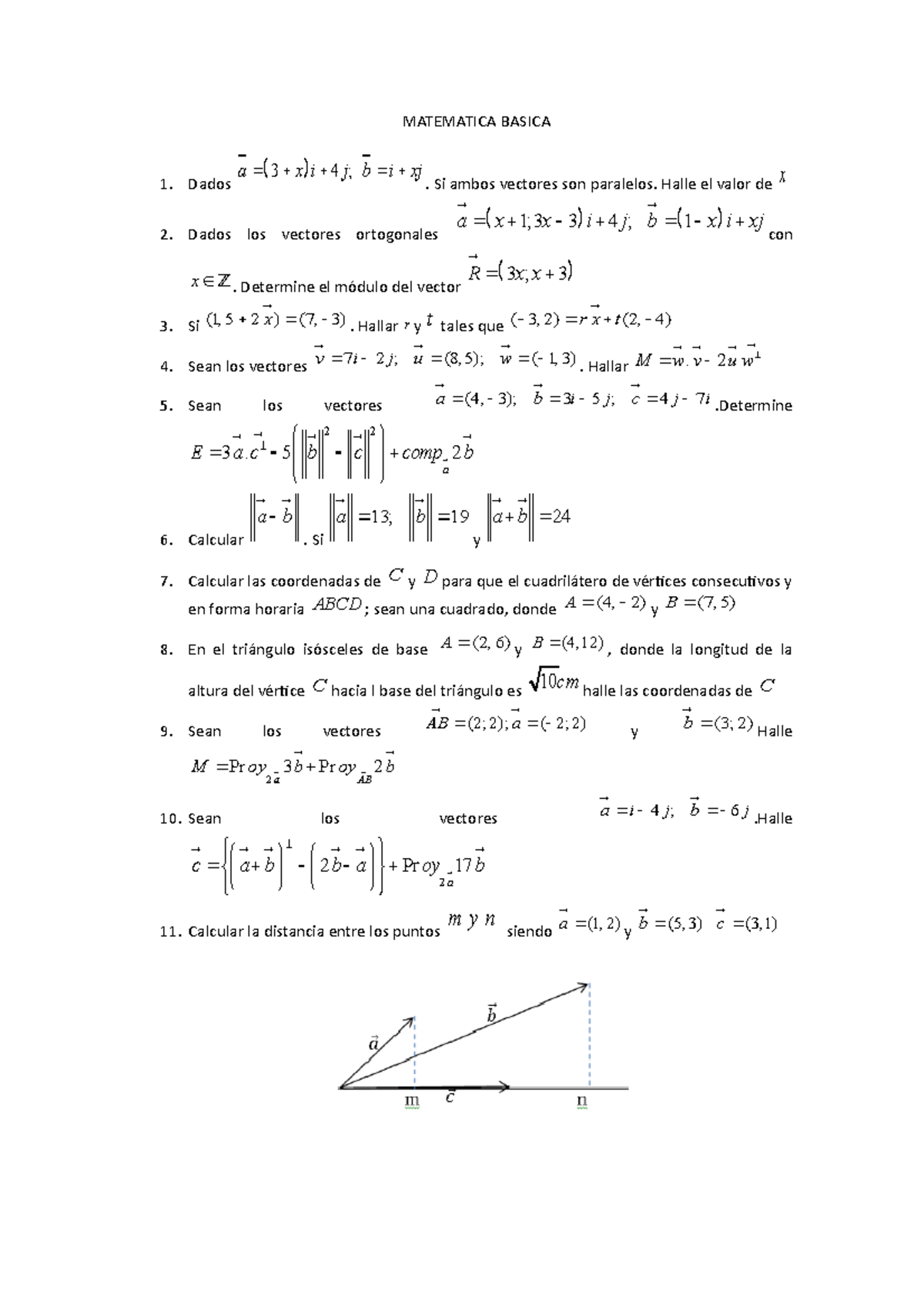 Práctica dirigida - bgbbfsd - MATEMATICA BASICA 1. Dados a 3 x i 4 ;j b i xj . Si - Studocu