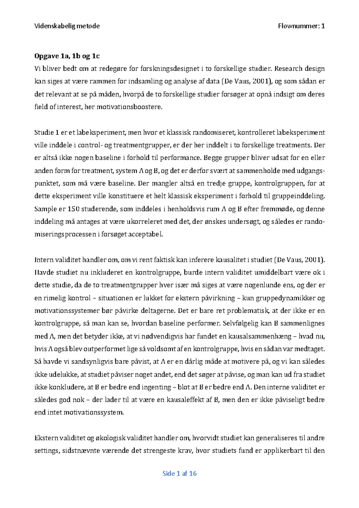 Eksamen 23 marts 2019, svar - Warning: TT: undefined function: 32 Opgave 1a, 1b og 1c Vi bliver ...