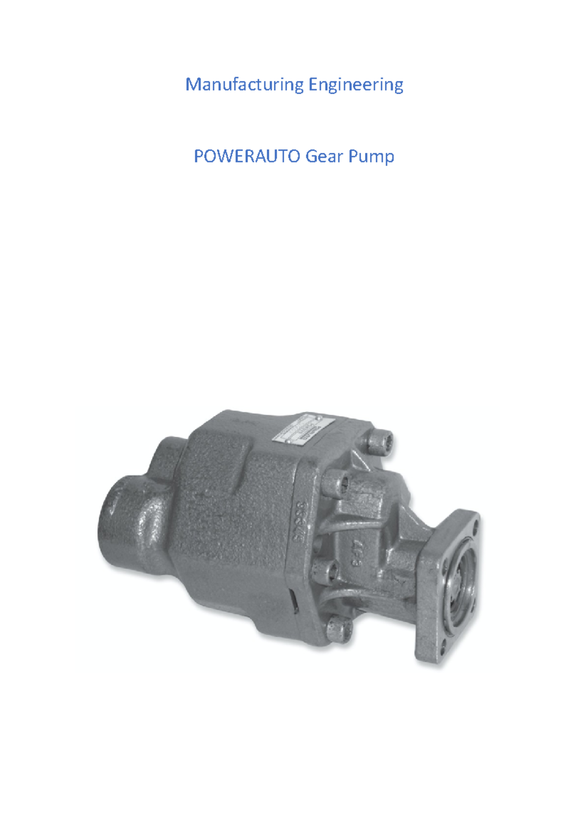 Major Project - Manufacturing Engineering POWERAUTO Gear Pump Table of Contents 1. - Studocu