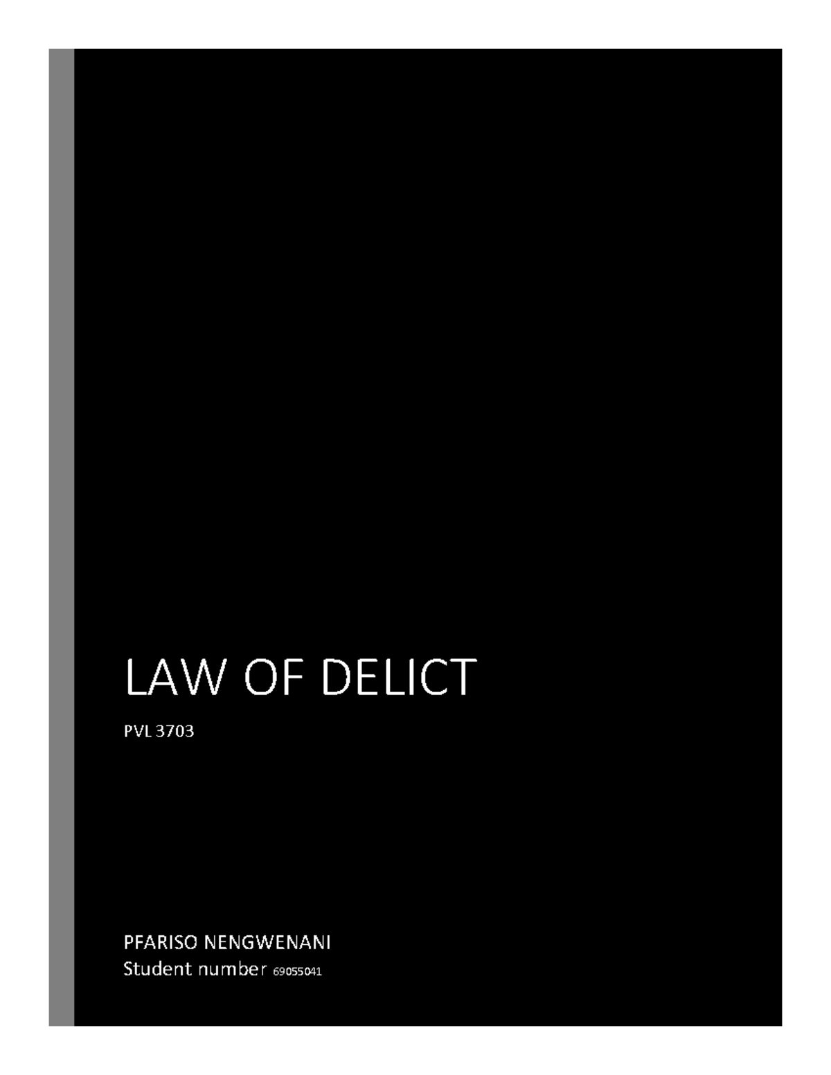 Delict - LAW OF DELICT PVL 3703 PFARISO NENGWENANI Student number 69055041 QUESTION The ...