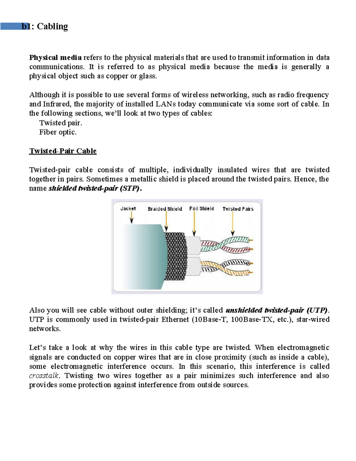 Course introduction - b1: Cabling Physical media refers to the physical materials that are used ...