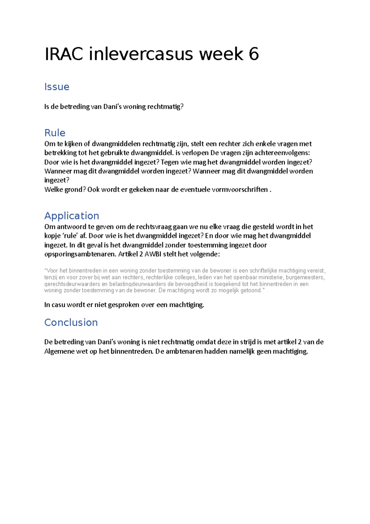 IRAC inlevercasus week 6 (binnentreden woning) - IRAC inlevercasus week 6 Issue Is de betreding ...
