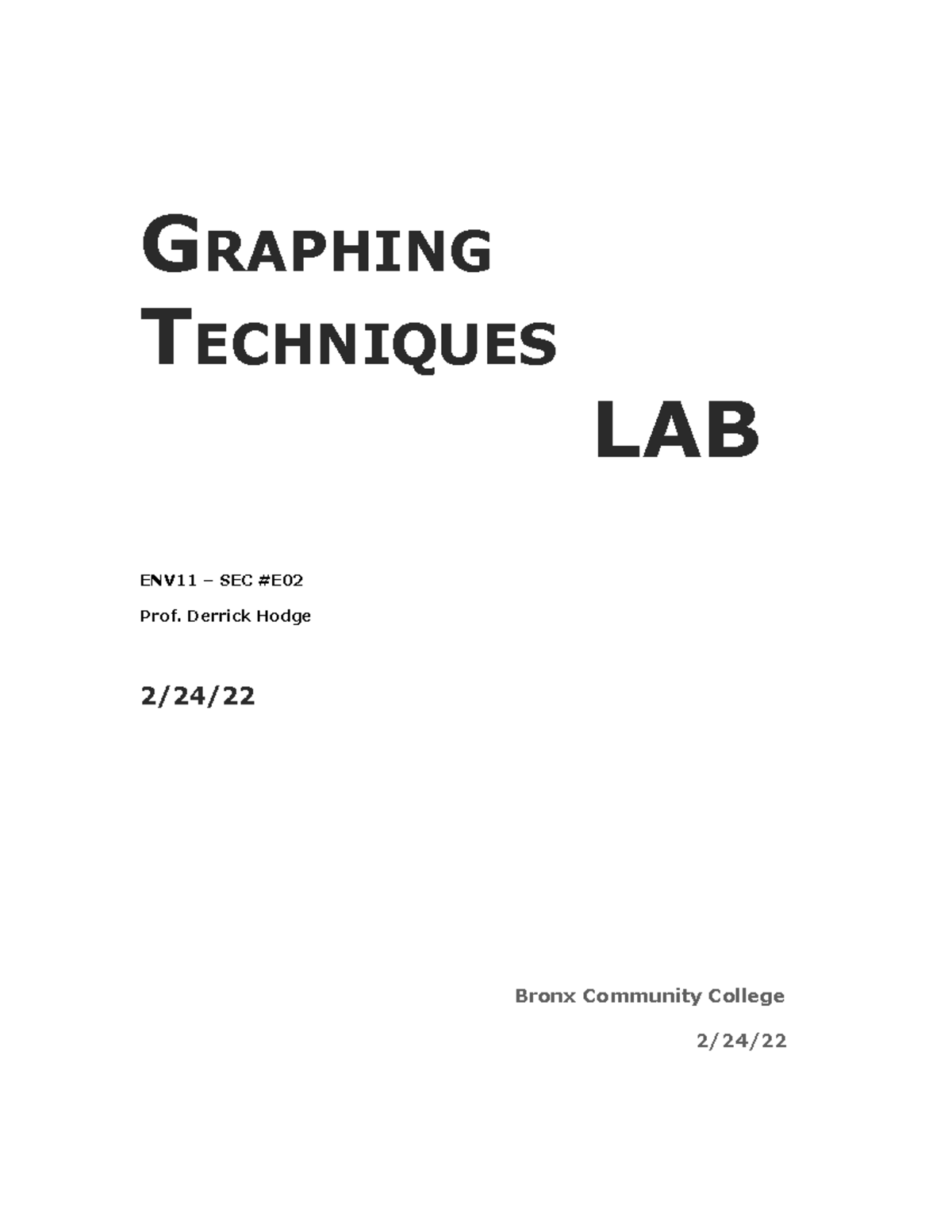 Lab #2 - Collecting data - GRAPHING TECHNIQUES LAB ENV11 – SEC #E Prof. Derrick Hodge 2/24 ...